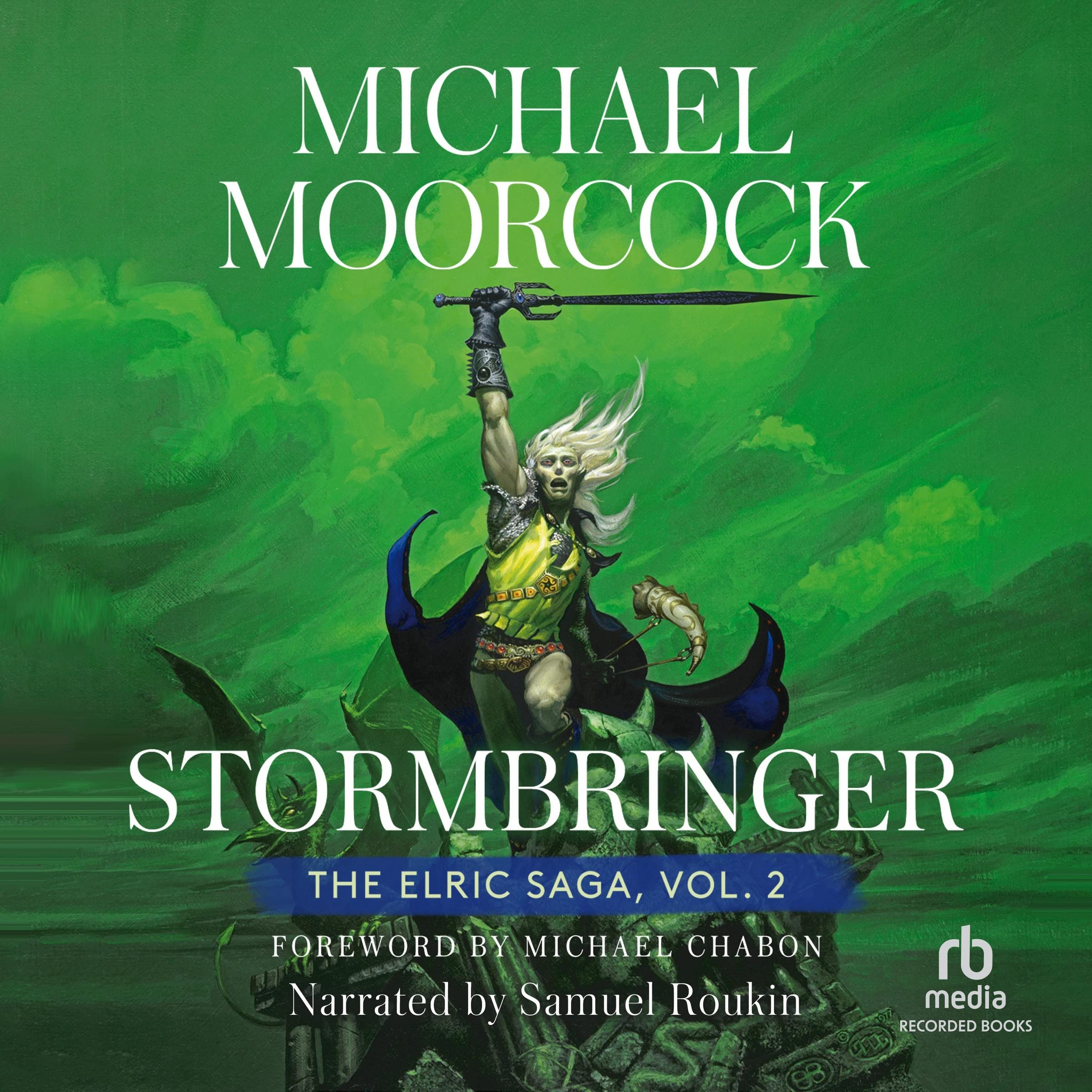 Stormbringer: Volume 2: The Sleeping Sorceress, the Revenge of the Rose ...