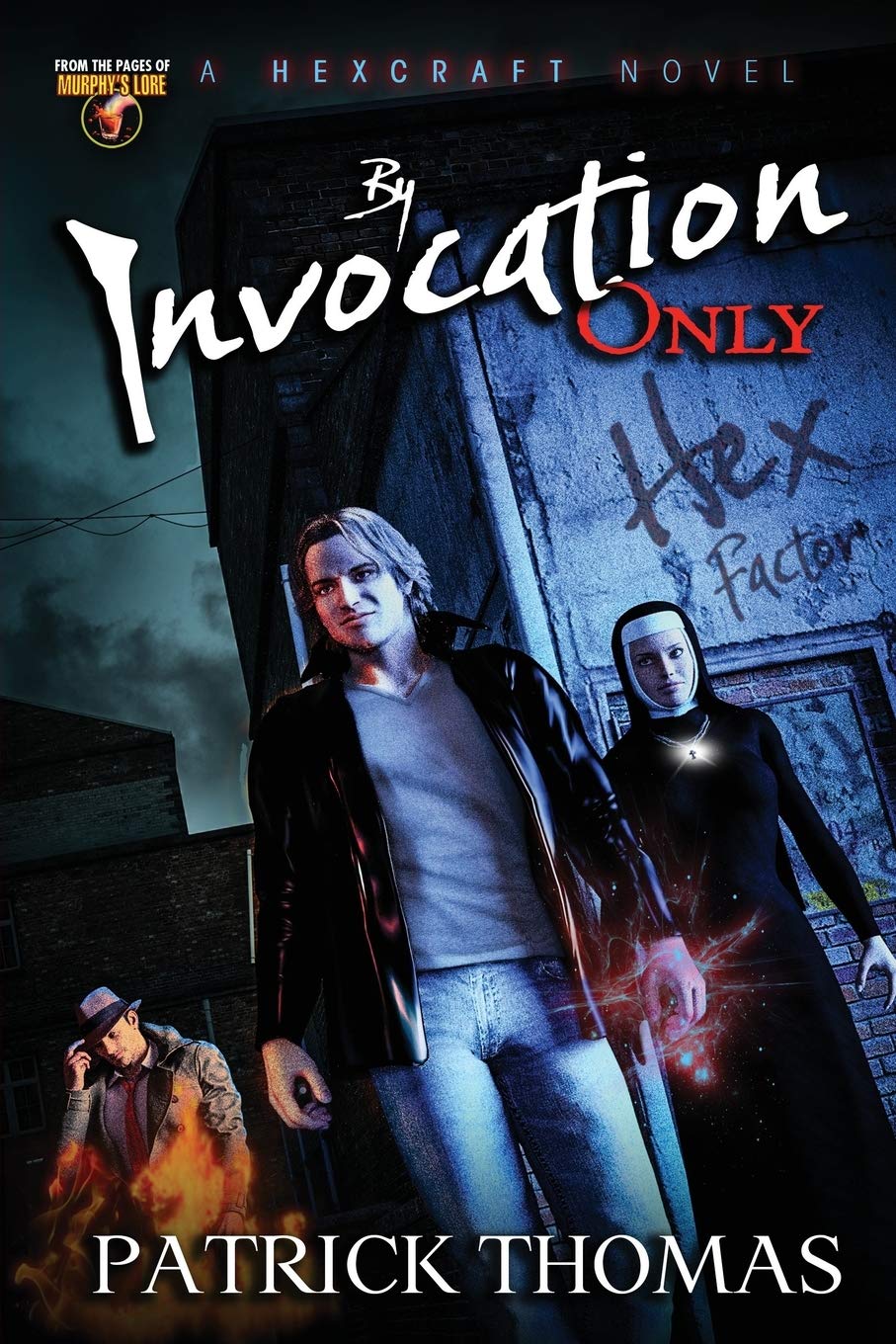 By Invocation Only: a Hexcraft novel by Patrick Thomas | Goodreads
