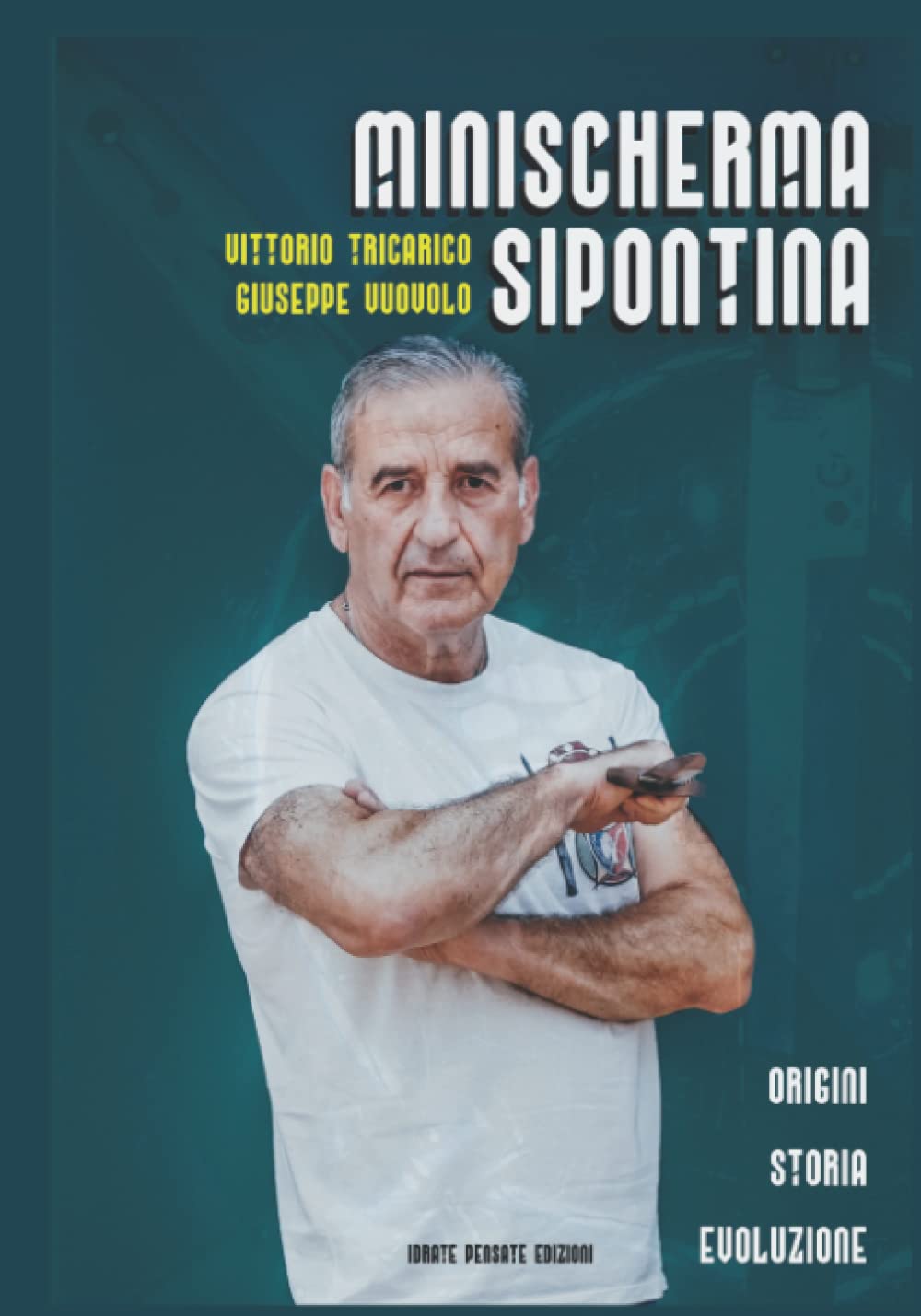 Minischerma Sipontina. Origini Storia Evoluzione: Dialoghi sui ...