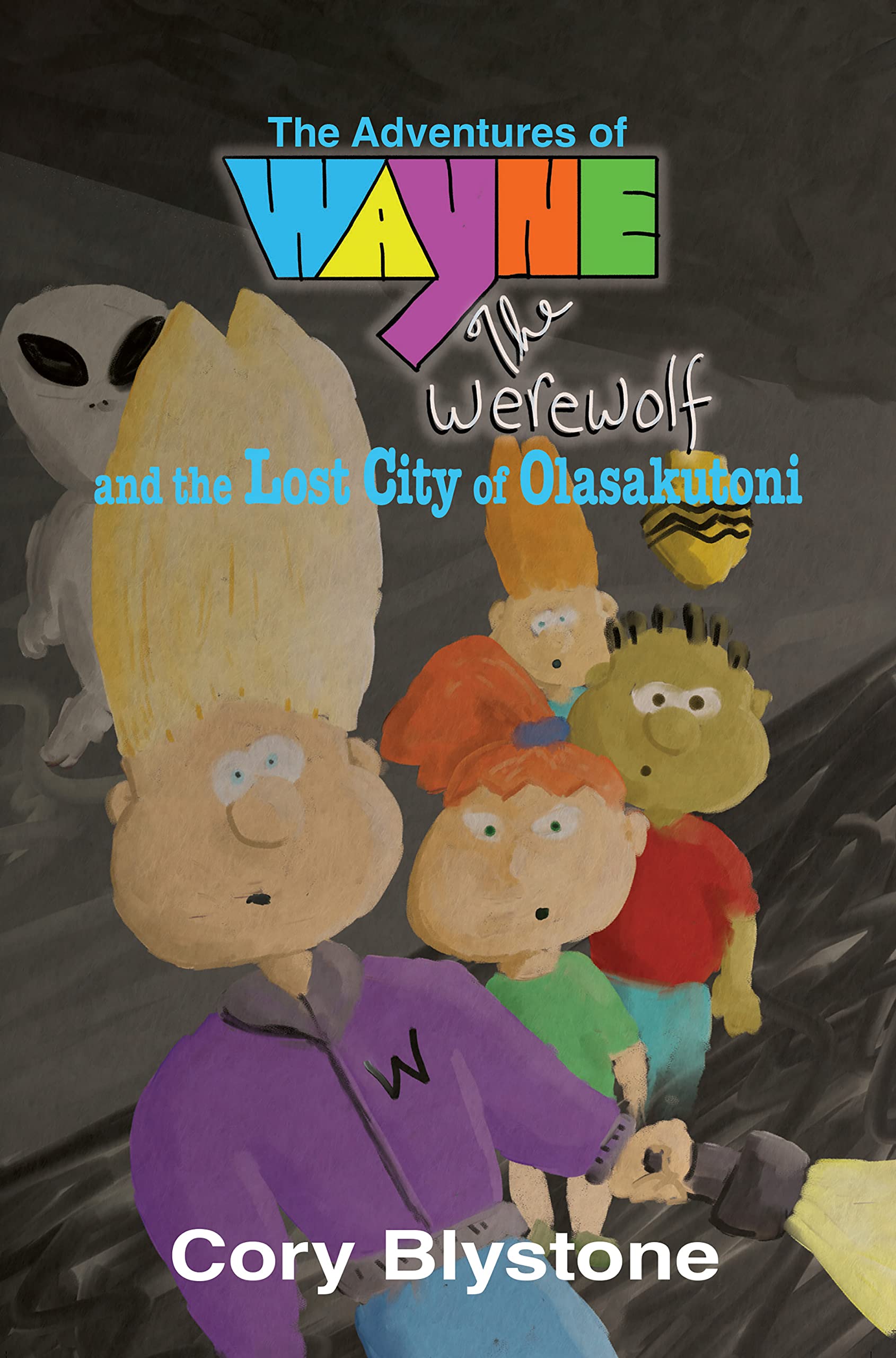 The Adventures of Wayne The Werewolf and the Lost City of Olasakutoni ...