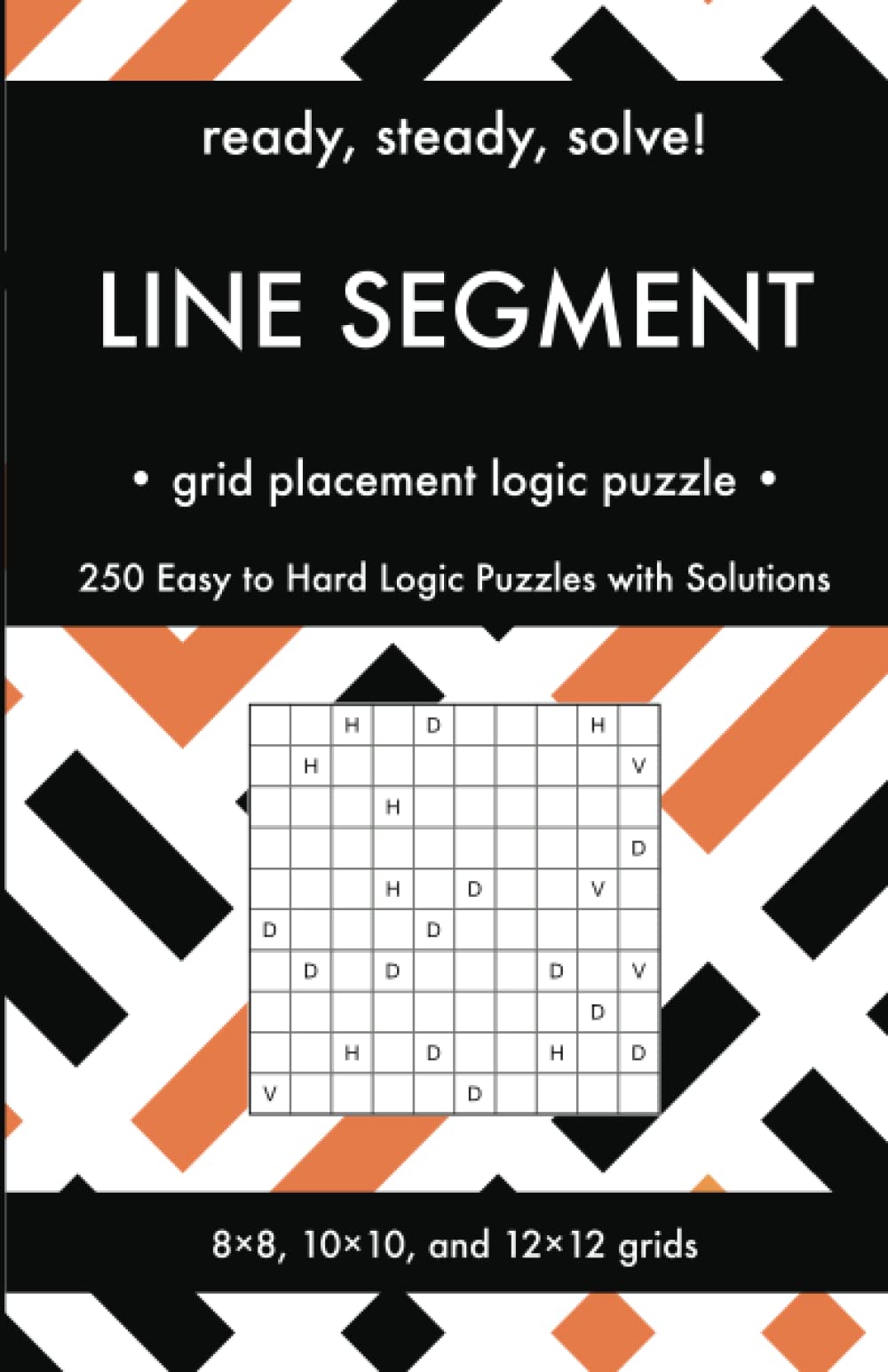 Ready, Steady, Solve! Line Segment - Grid Placement Logic Puzzles for ...