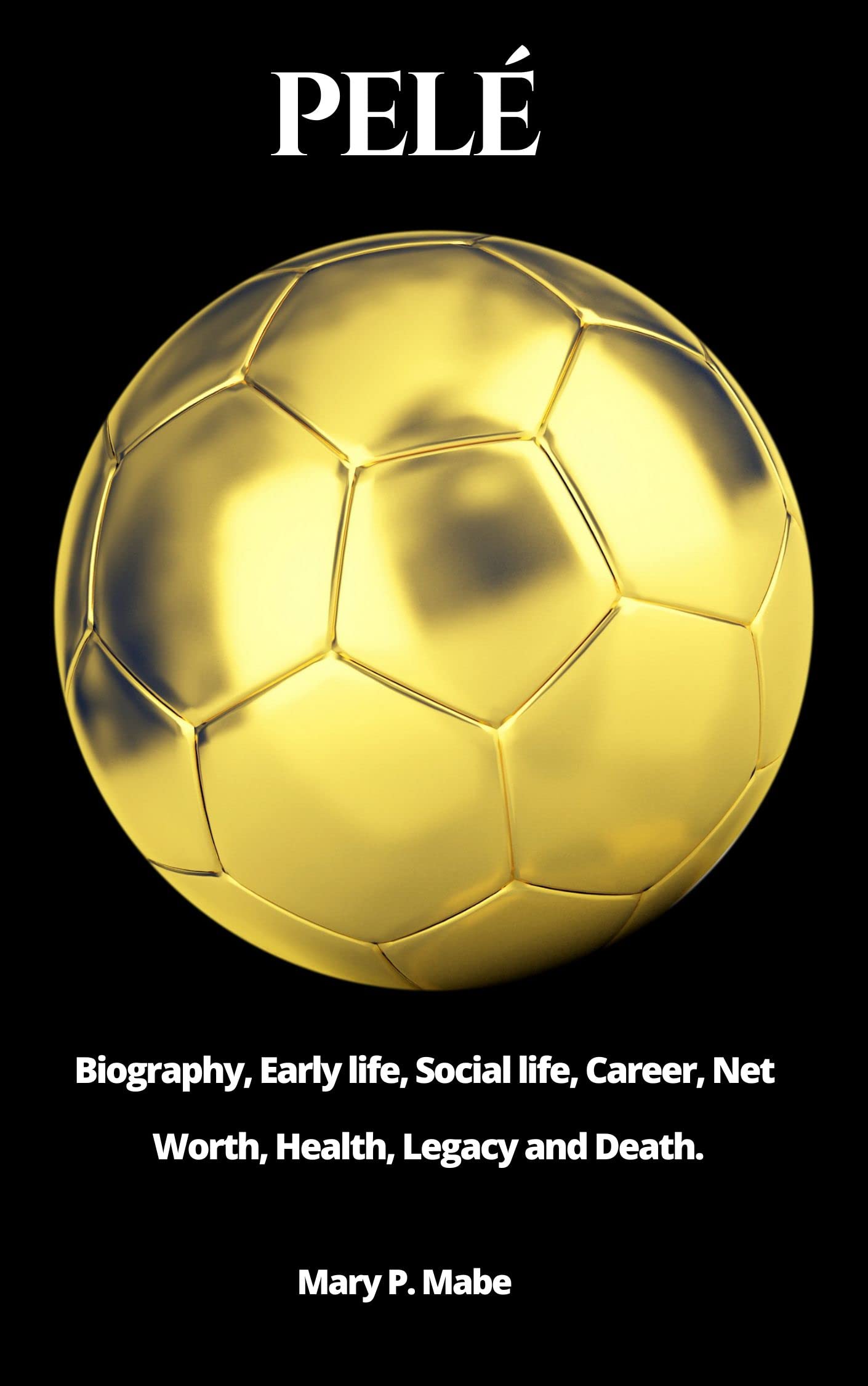 Pelé: The King of Soccer,Biography, Early life, Social life, Career ...