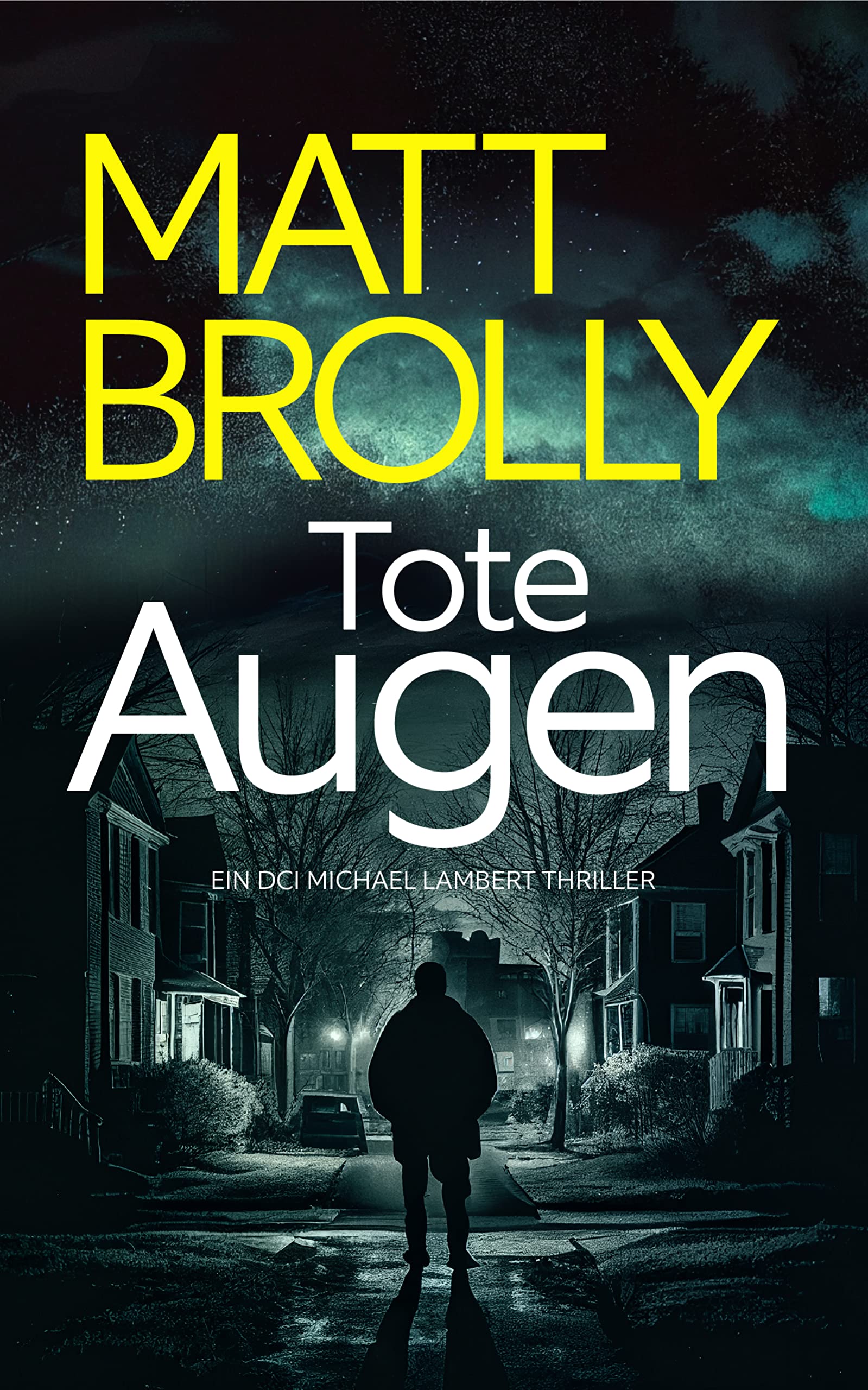 Tote Augen (DCI Lambert #1) by Matt Brolly | Goodreads
