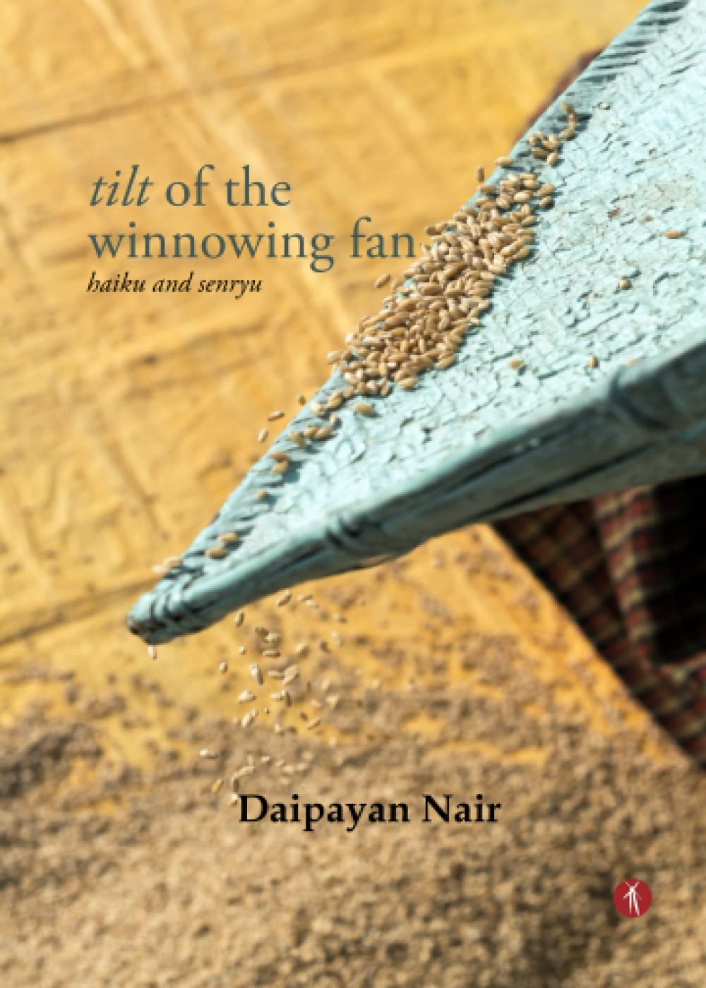 tilt of the winnowing fan: haiku and senryu by Daipayan Nair | Goodreads