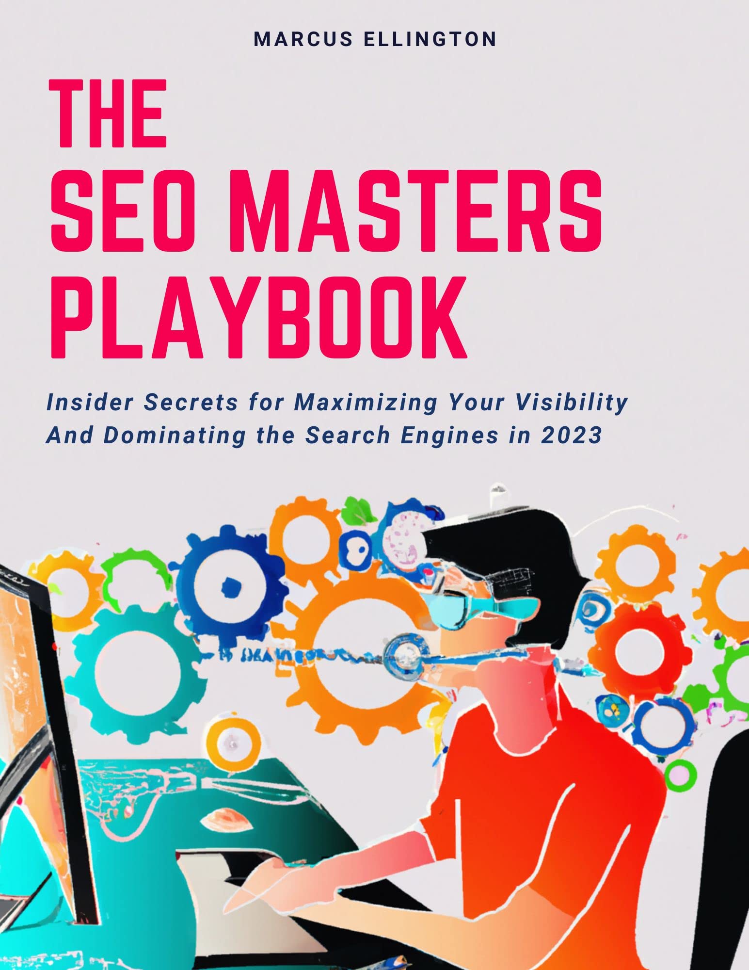 The SEO Master's Playbook: Insider Secrets for Maximizing Your ...