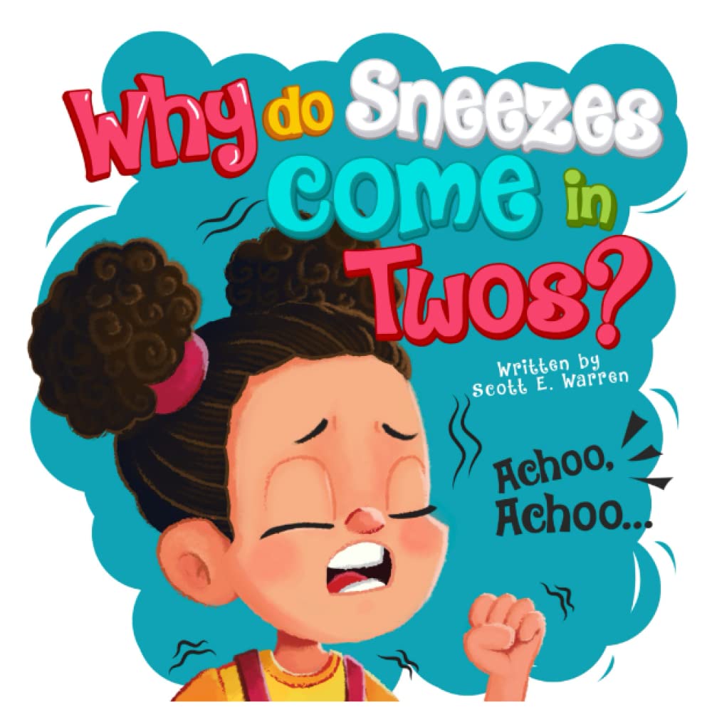 Why Do Sneezes Come In Two s By Scott E Warren Goodreads why-do-sneezes-come-in-two-s-by-scott-e-warren-goodreads