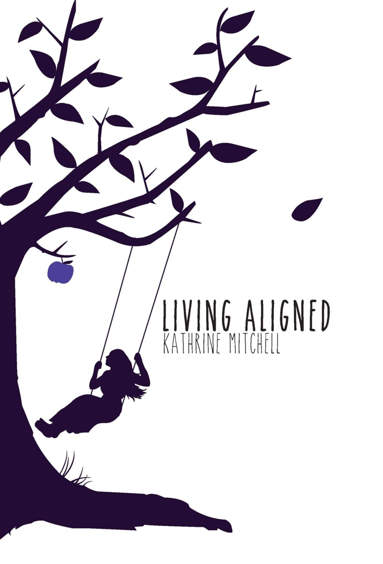 Living Aligned by Kathrine Mitchell | Goodreads