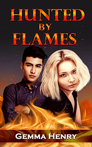 Hunted by Flames by Gemma Henry | Goodreads