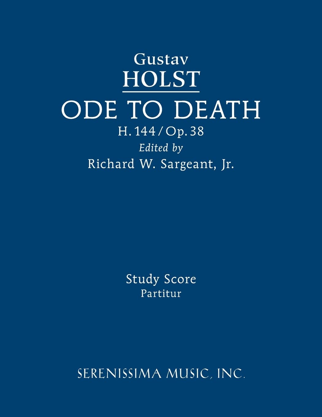 Ode to Death, H.144: Study score by Gustav Holst | Goodreads
