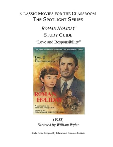 Classic Movies for the Classroom The Spotlight Series: Roman Holiday ...