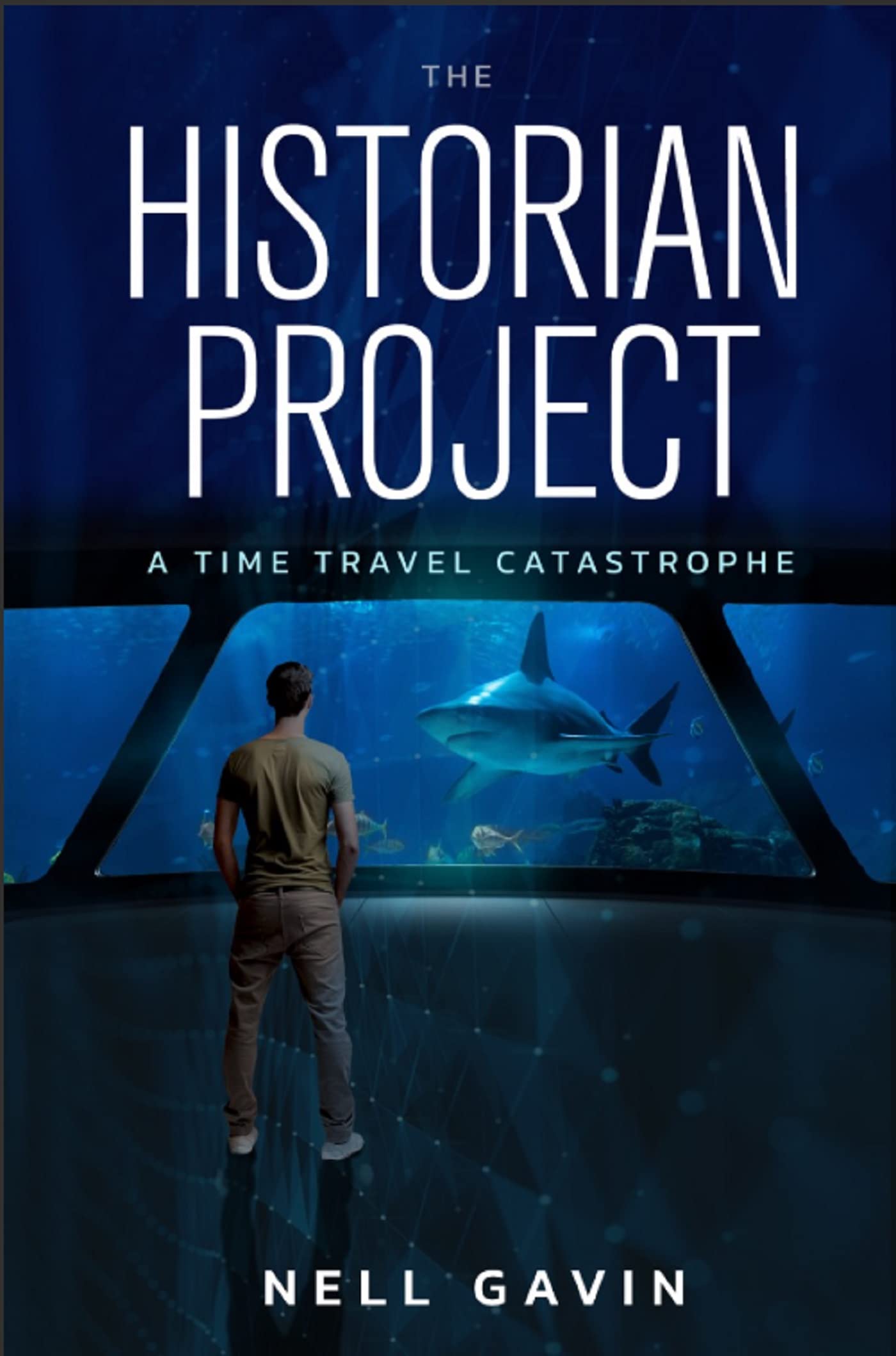 The Historian Project: A Time Travel Catastrophe by Nell Gavin | Goodreads