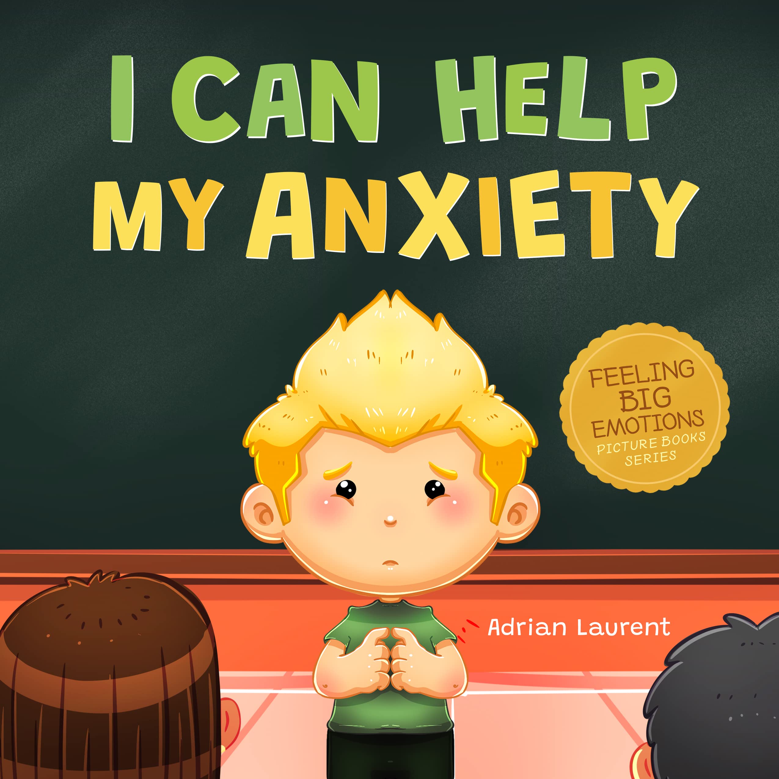 I Can Help My Anxiety: A Calming Children’s Picture Book to Help Learn ...