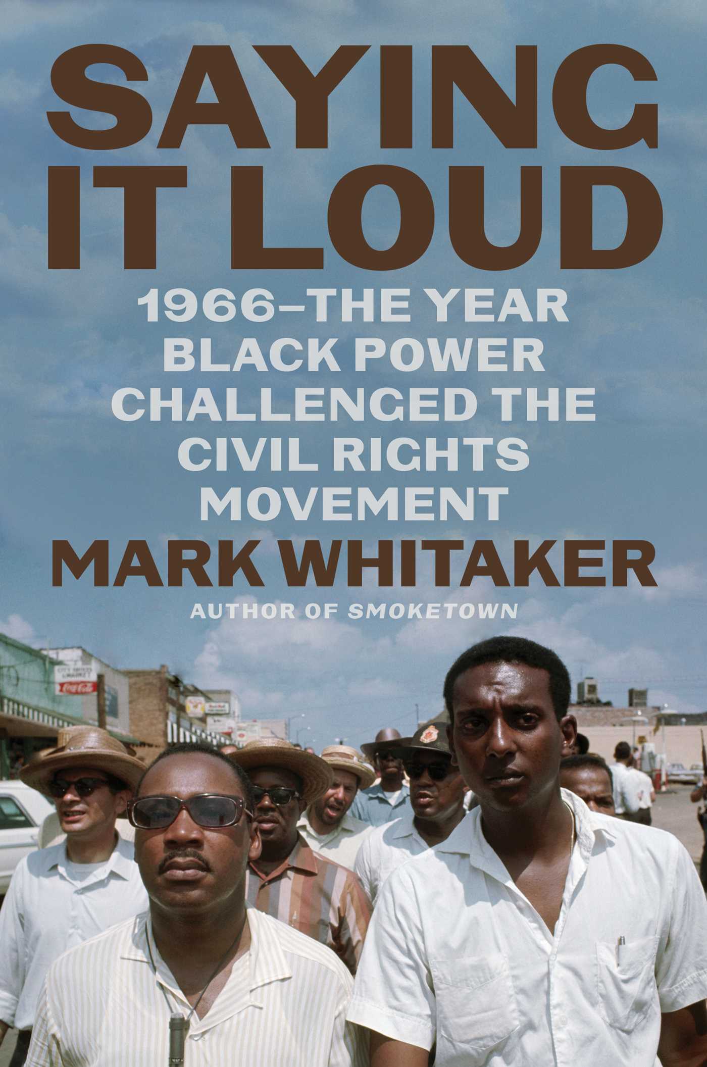 Saying It Loud: 1966―The Year Black Power Challenged the Civil Rights ...