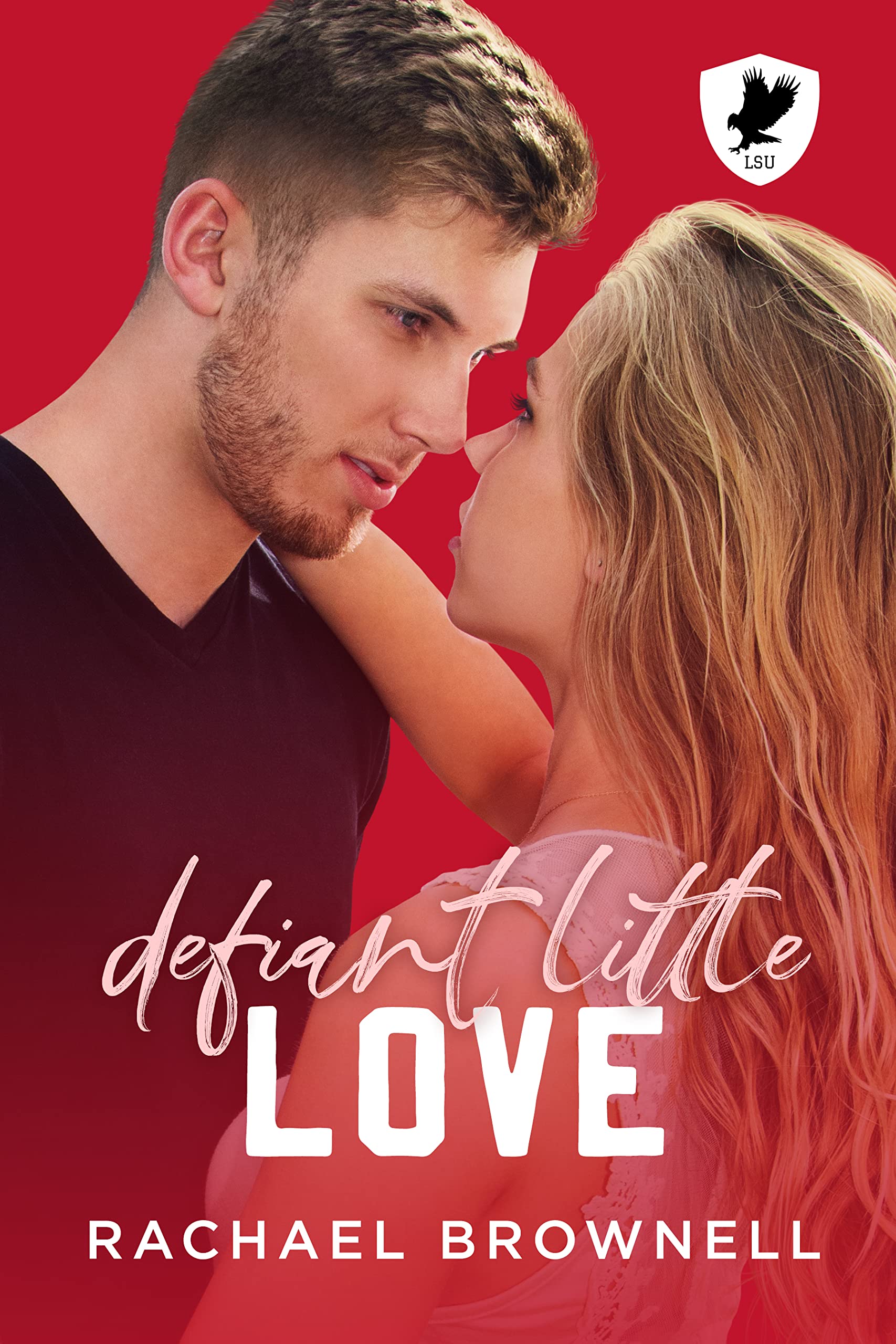 Defiant Little Love (Lake State University #9) by Rachael Brownell ...