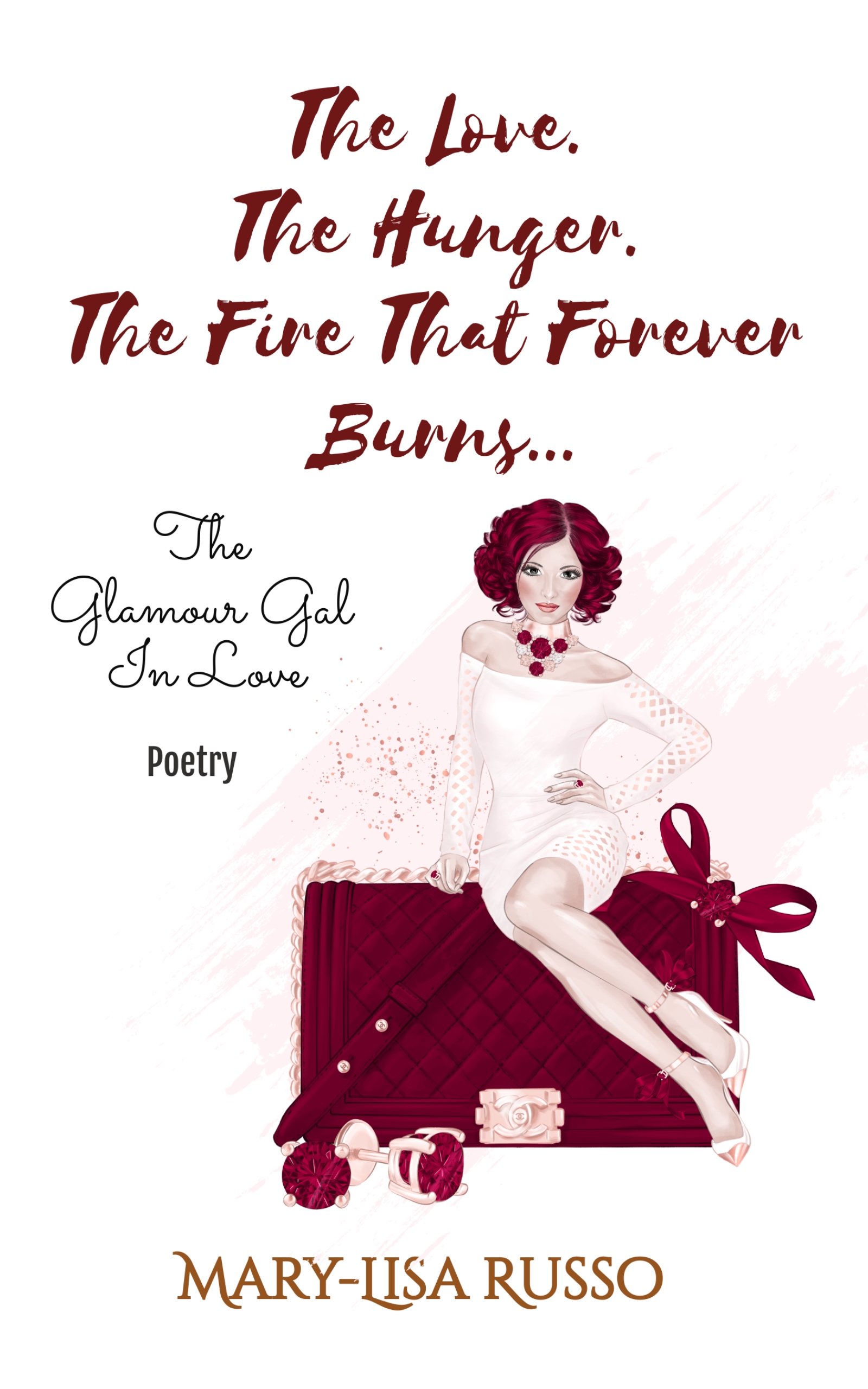The Love. The Hunger. The Fire That Forever Burns... The Glamour Gal In ...