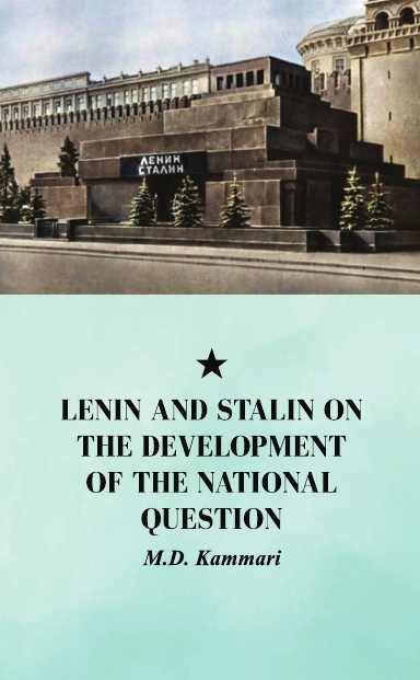 Lenin and Stalin on the Development of the National Question by M.D ...