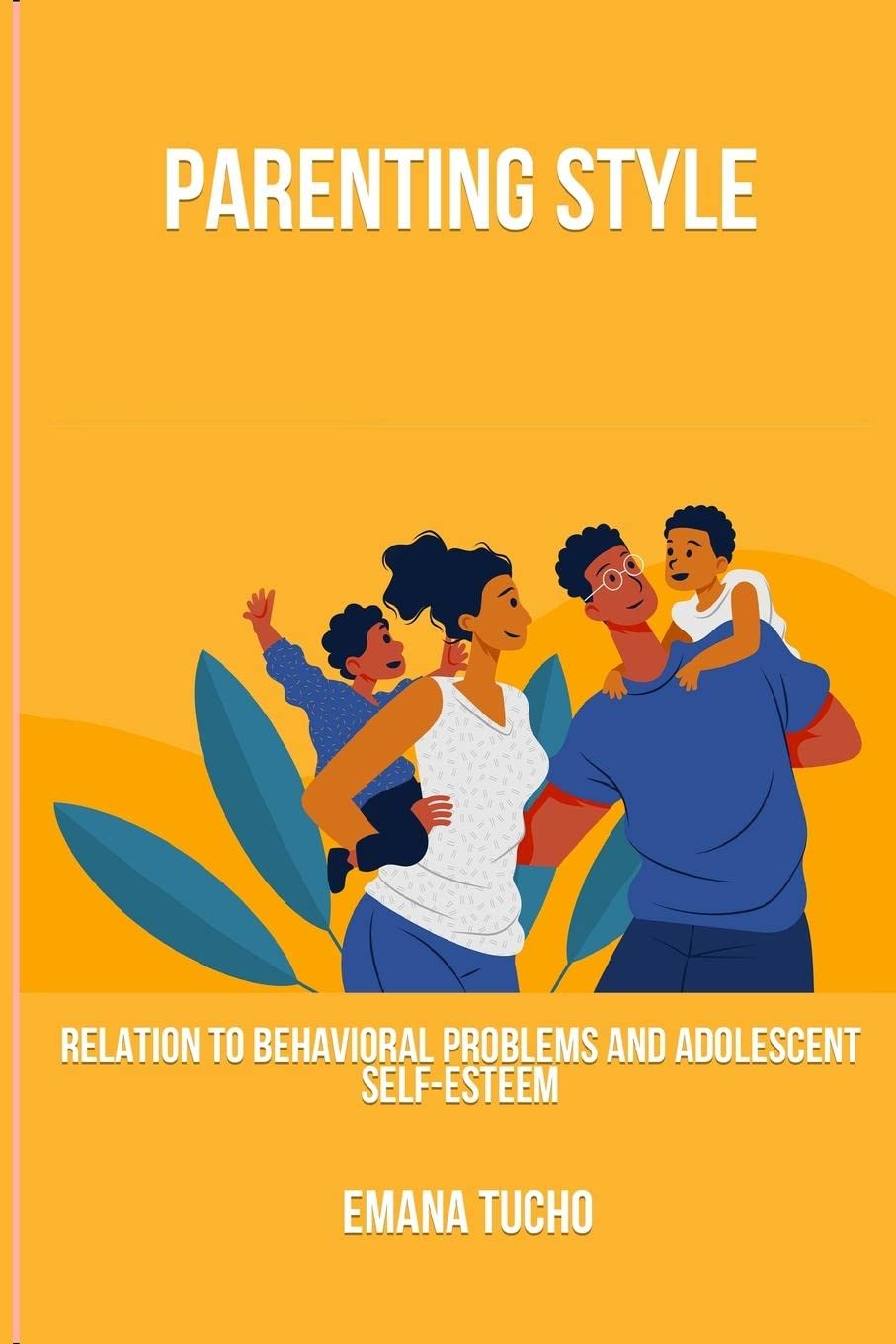 Parenting style in relation to behavioral problems and adolescent self ...
