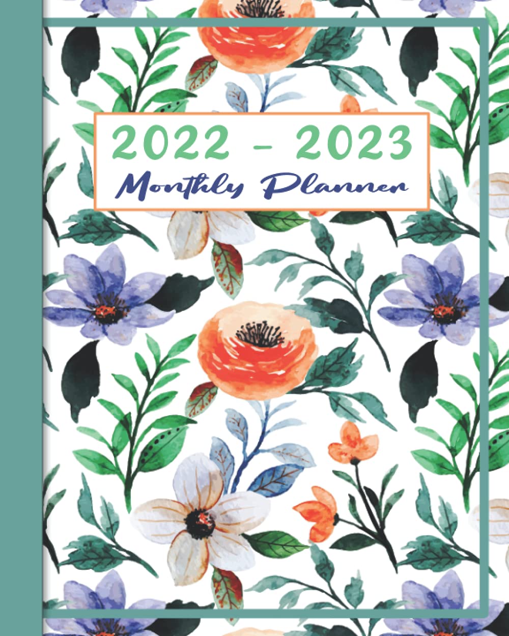 2022-2023 Monthly Planner: 2 Year Monthly Planner Calendar Schedule ...