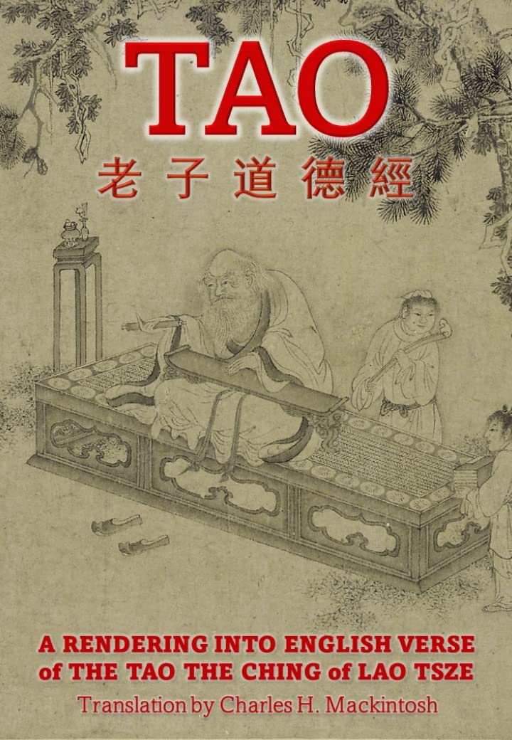 TAO: A Rendering Into English Verse of the Tao Te Ching of Lao Tsze by ...