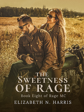 The Sweetness of Rage (Rage MC #8) by Elizabeth N. Harris | Goodreads
