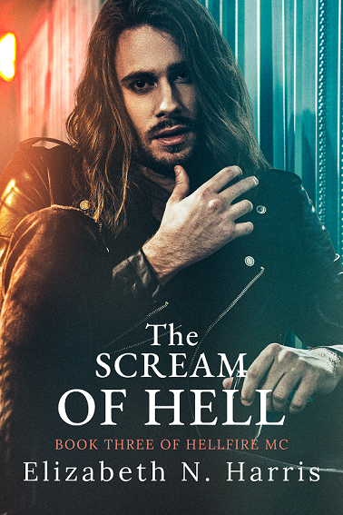 The Scream of Hell (Hellfire MC #3) by Elizabeth N. Harris | Goodreads