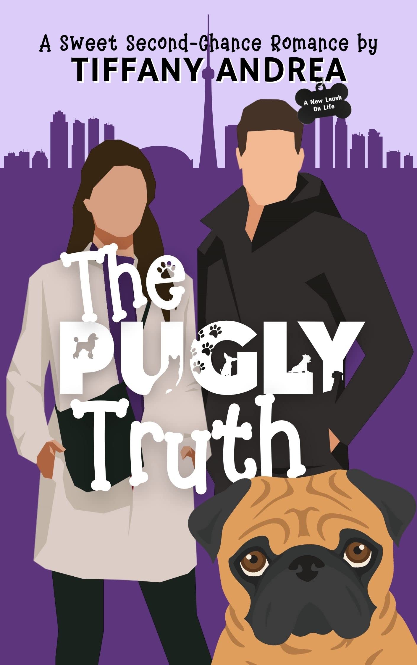 The Pugly Truth (A New Leash on Life #4) by Tiffany Andrea | Goodreads