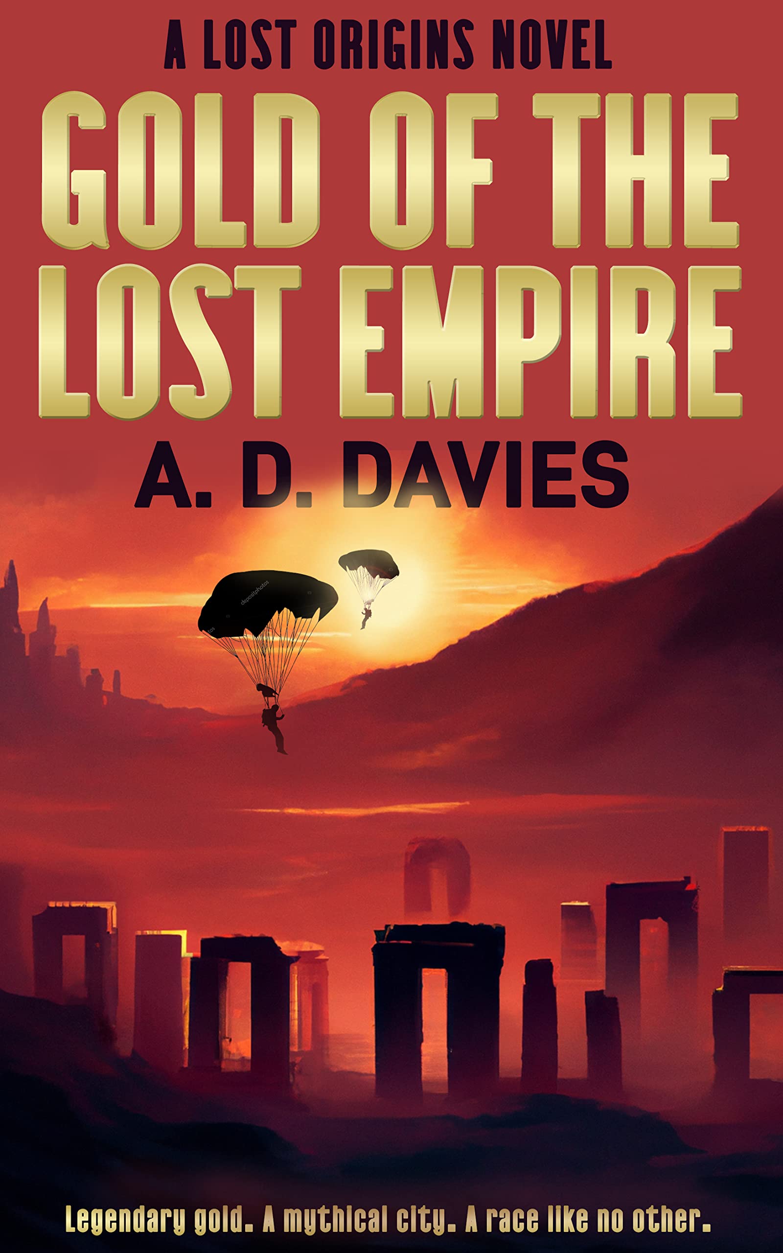 Gold of the Lost Empire: A Lost Origins Novel by A. D. Davies | Goodreads