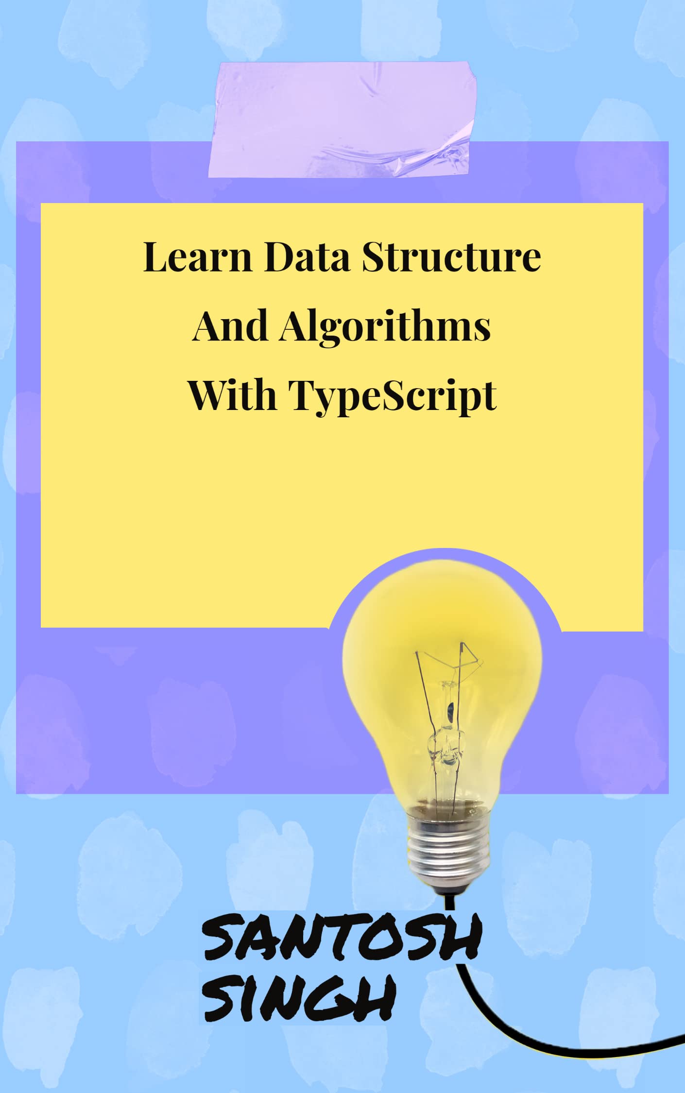 learn-data-structure-and-algorithms-with-typescript-by-santosh-singh