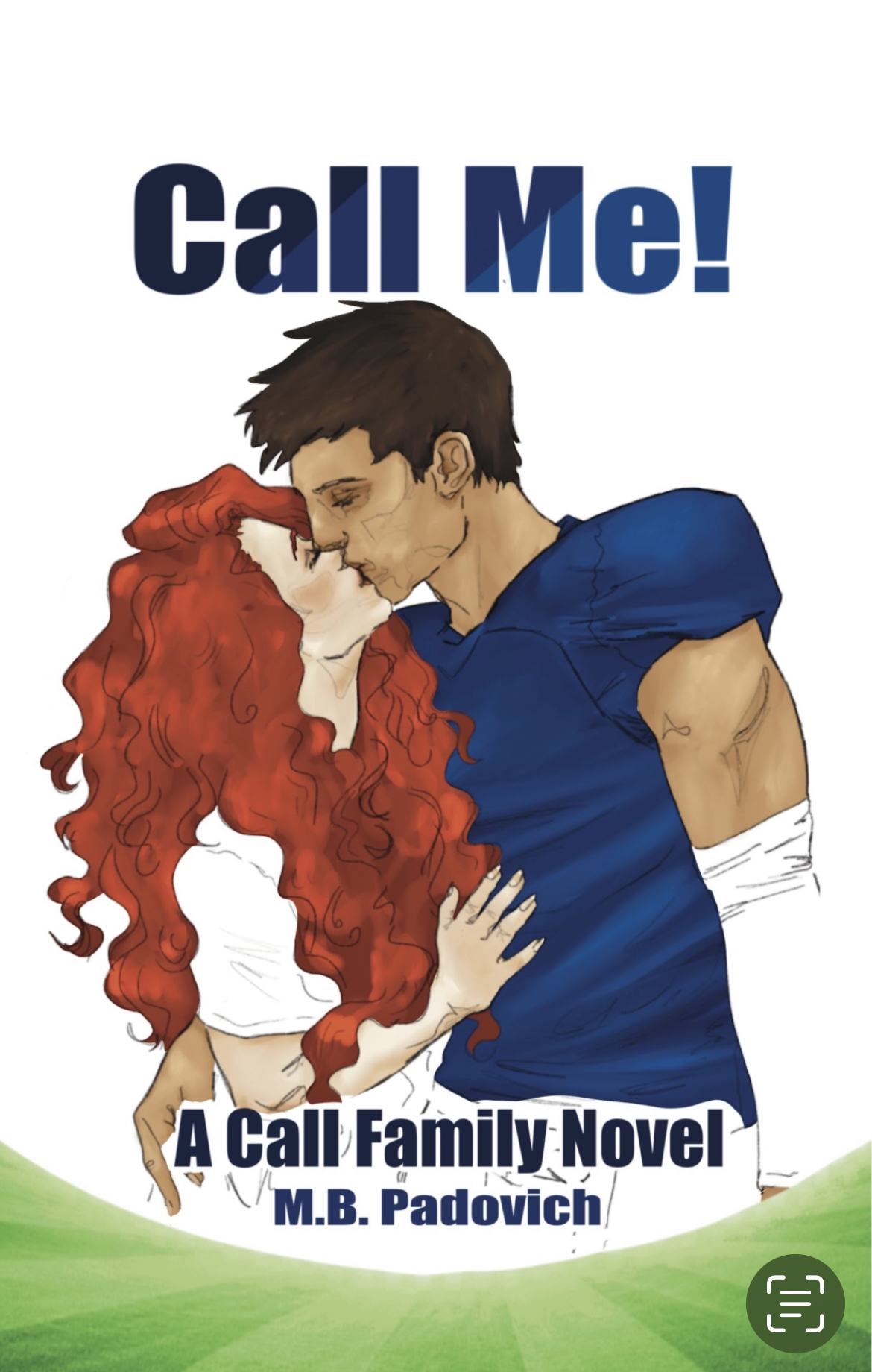 Call Me! A Call Family Novel by M.B. Padovich | Goodreads