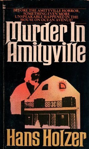 Murder in Amityville by Hans Holzer | Goodreads
