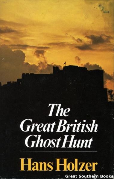 The great British ghost hunt by Hans Holzer | Goodreads