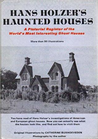 Hans Holzer's Haunted Houses by Hans Holzer | Goodreads