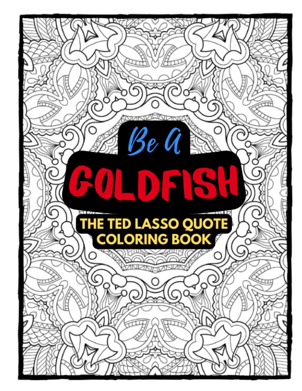 Ted Lasso Coloring Book: Ted Lasso TV Show Quotes Coloring Book by AFC ...
