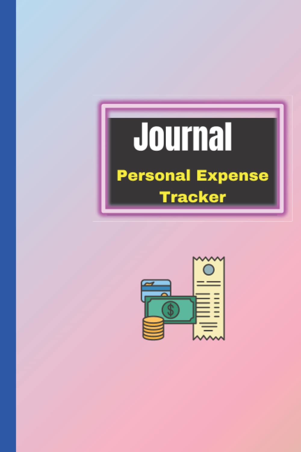 Expense Tracker book, personal expense Tracker journal.: Expense ...