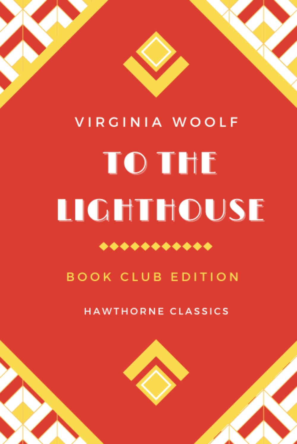 To The Lighthouse: The Original Classic Edition by Virginia Woolf ...
