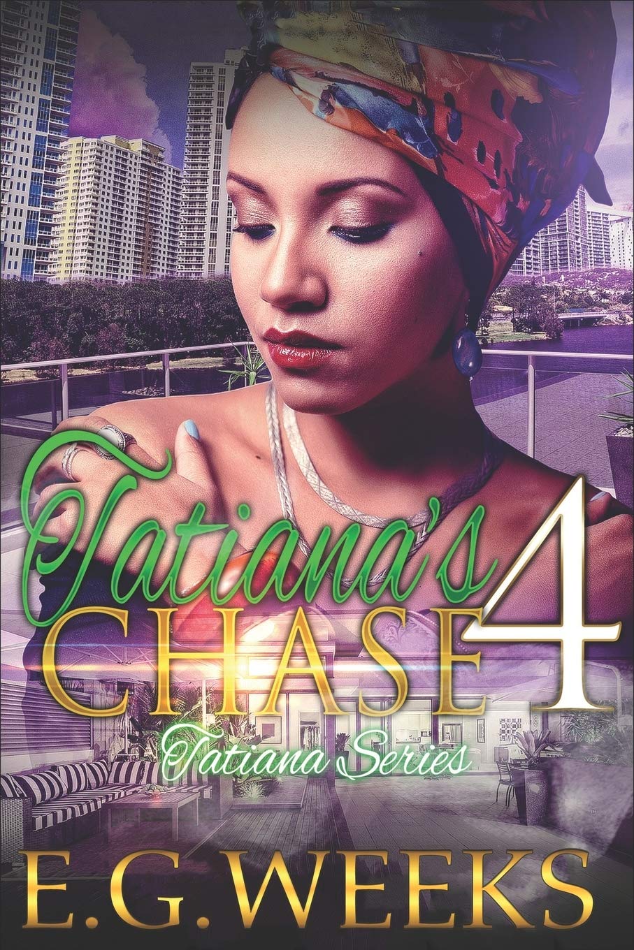 Tatiana's Chase:: The Tatiana Series by E.G. Weeks | Goodreads