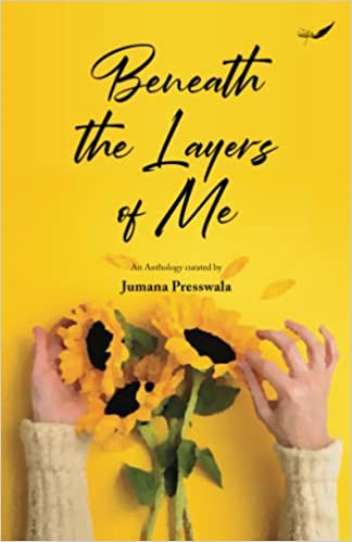 Beneath the Layers of Me by Jumana Presswala | Goodreads