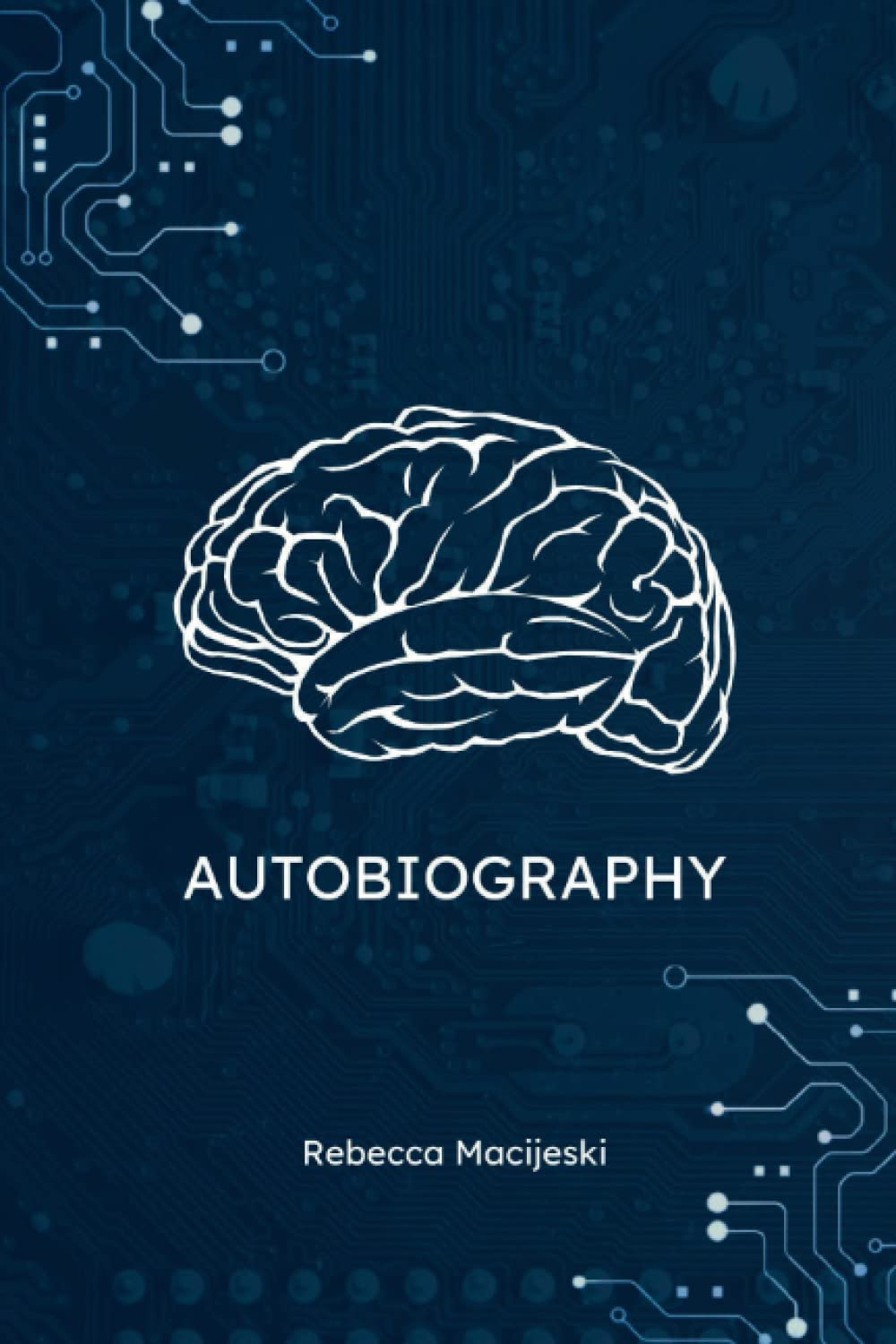 Autobiography by Rebecca Macijeski | Goodreads
