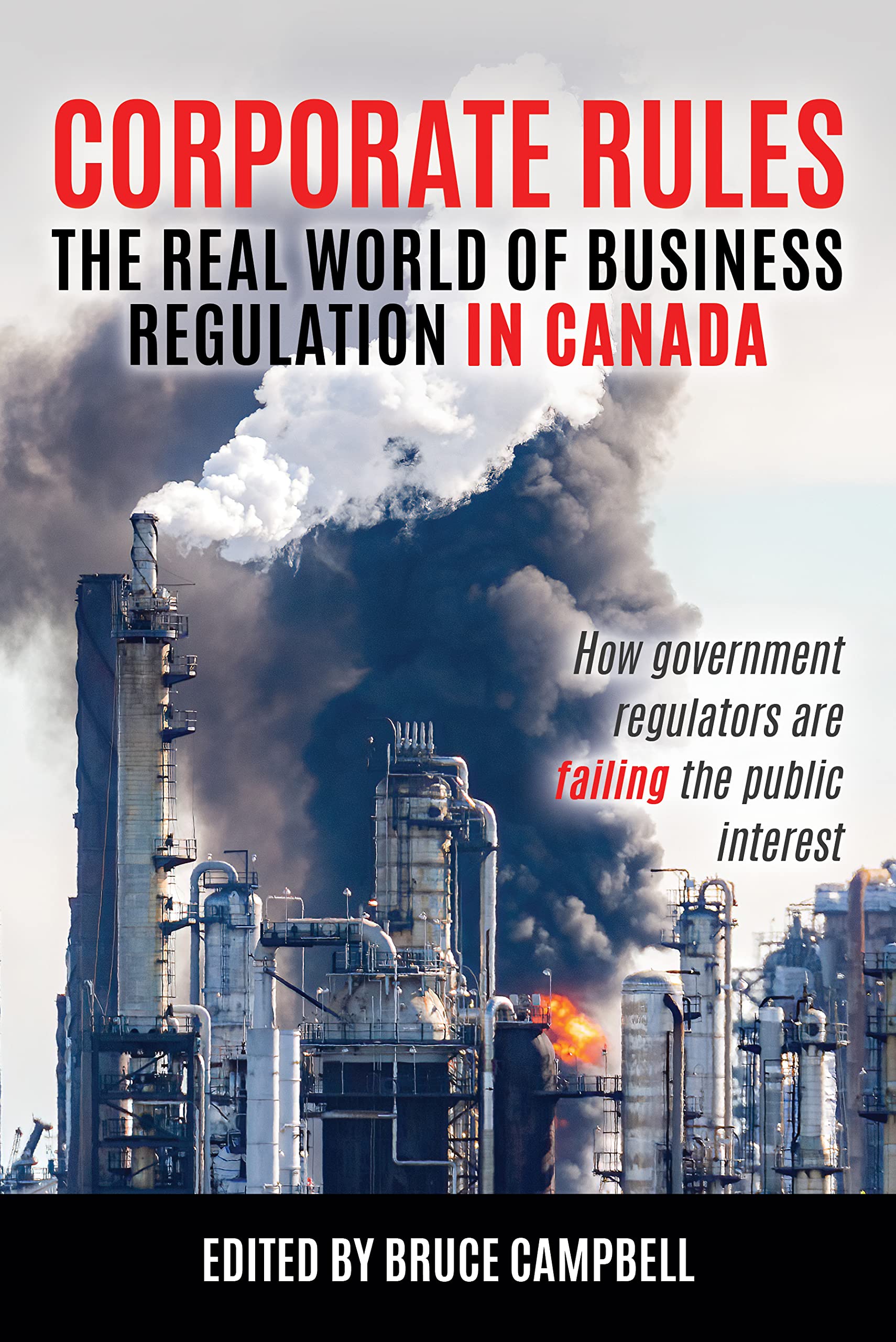 Corporate Rules: The Real World of Business Regulation in Canada: How ...