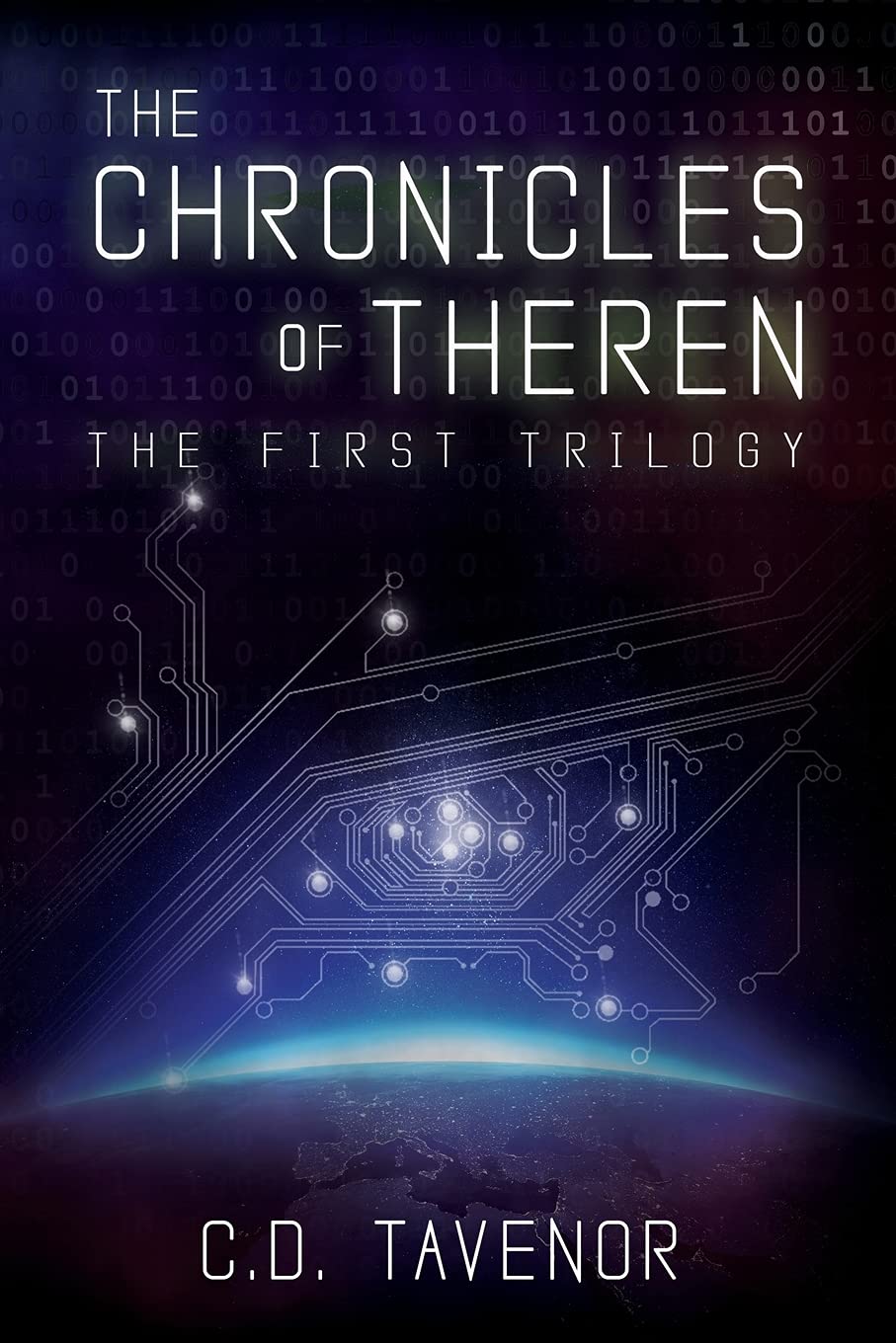 The Chronicles of Theren: The First Trilogy by C.D. Tavenor | Goodreads