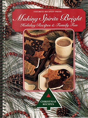 Making Spirits Bright: Holiday Recipes & Family Fun by favorite-recipes ...