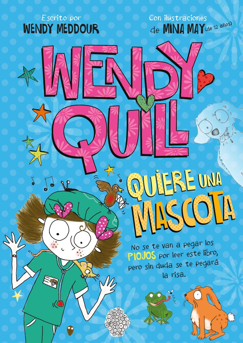 WENDY QUILL QUIERE UNA MASCOTA (WENDY QU by Wendy Meddour | Goodreads