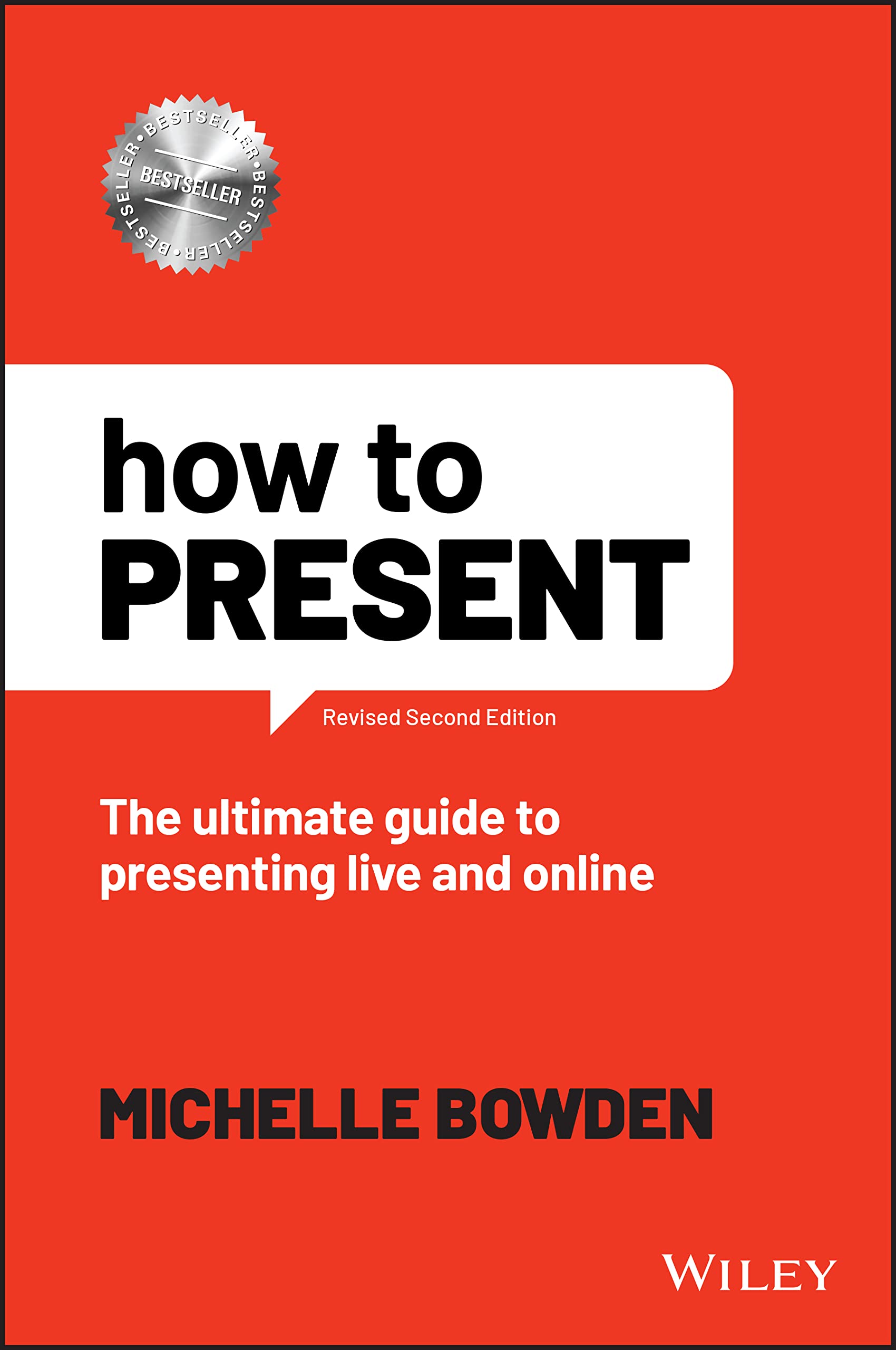 How to Present: The Ultimate Guide to Presenting Live and Online by ...