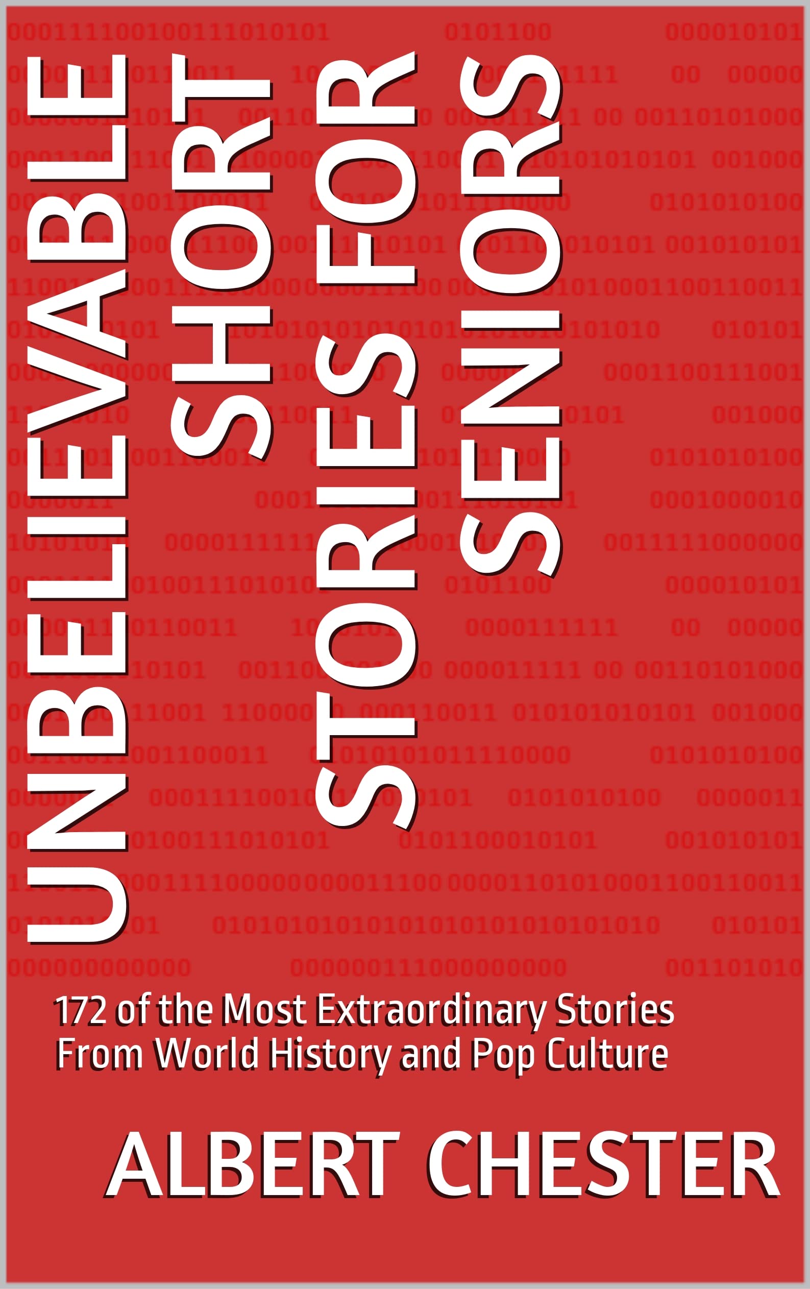 Unbelievable Short Stories for Seniors: 172 of the Most Extraordinary ...