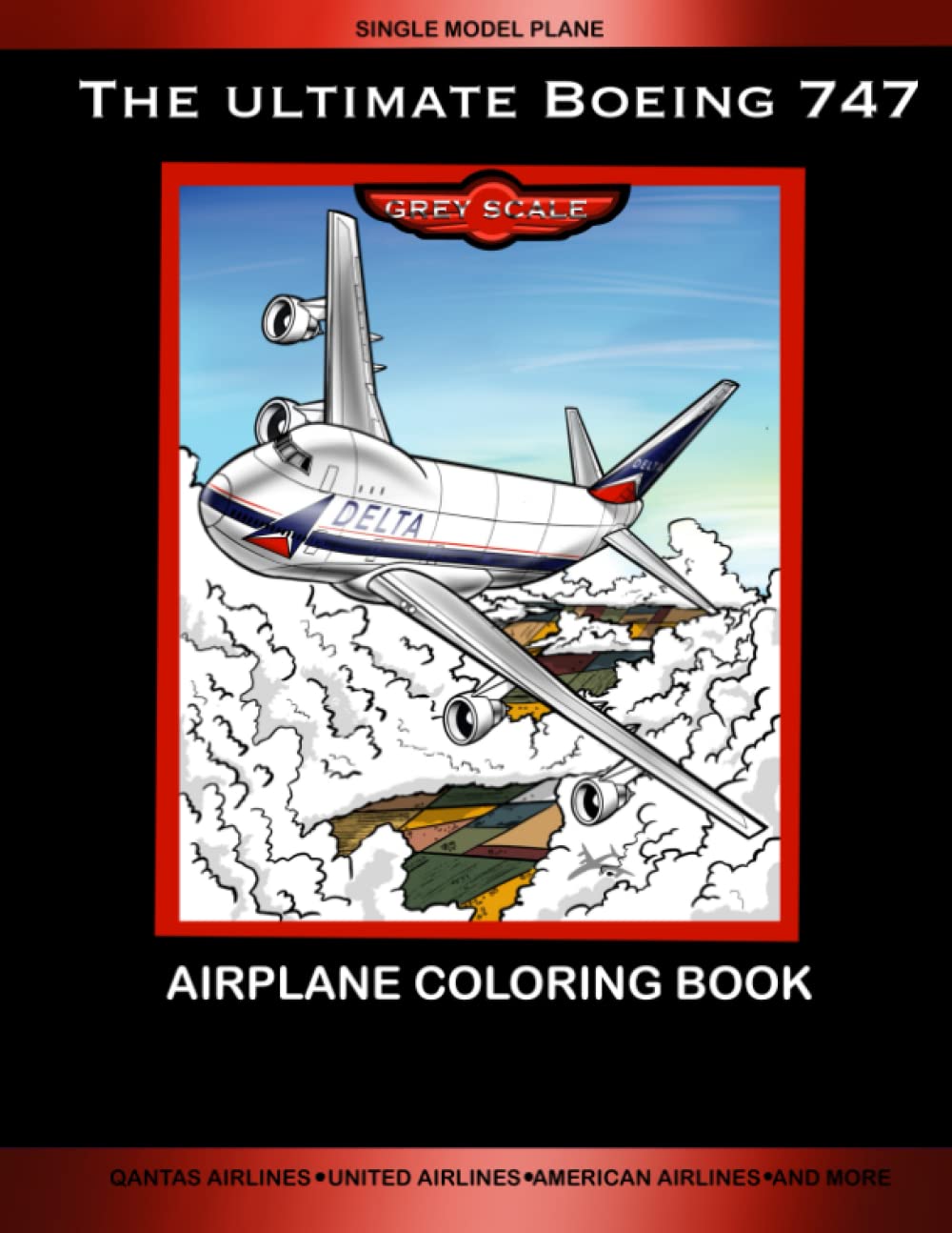 The Ultimate Boeing 747 Single Model Airplane Coloring book: 20 ...