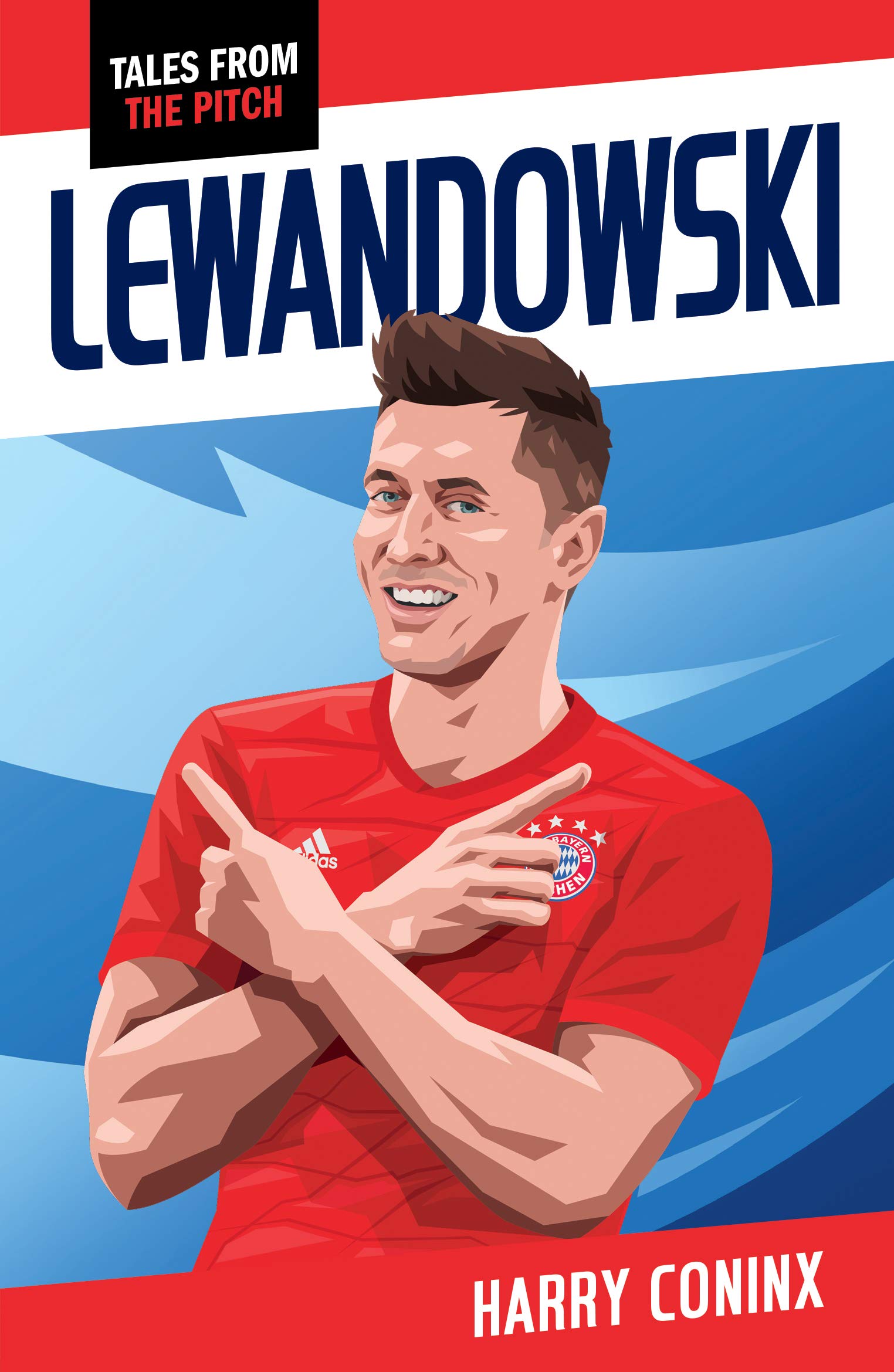 Tales From The Pitch Lewandowski by Harry Coninx | Goodreads