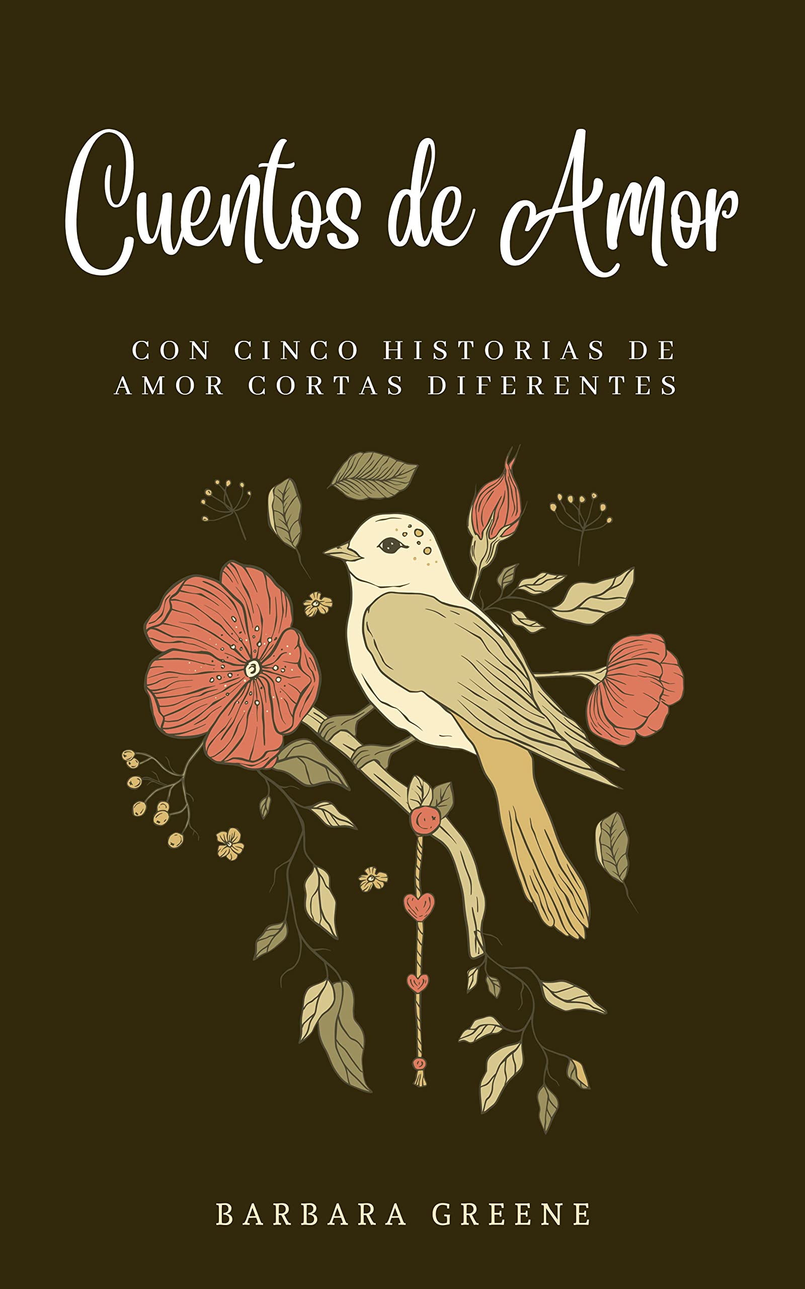 Cuentos de amor: Con cinco historias de amor cortas diferentes by ...