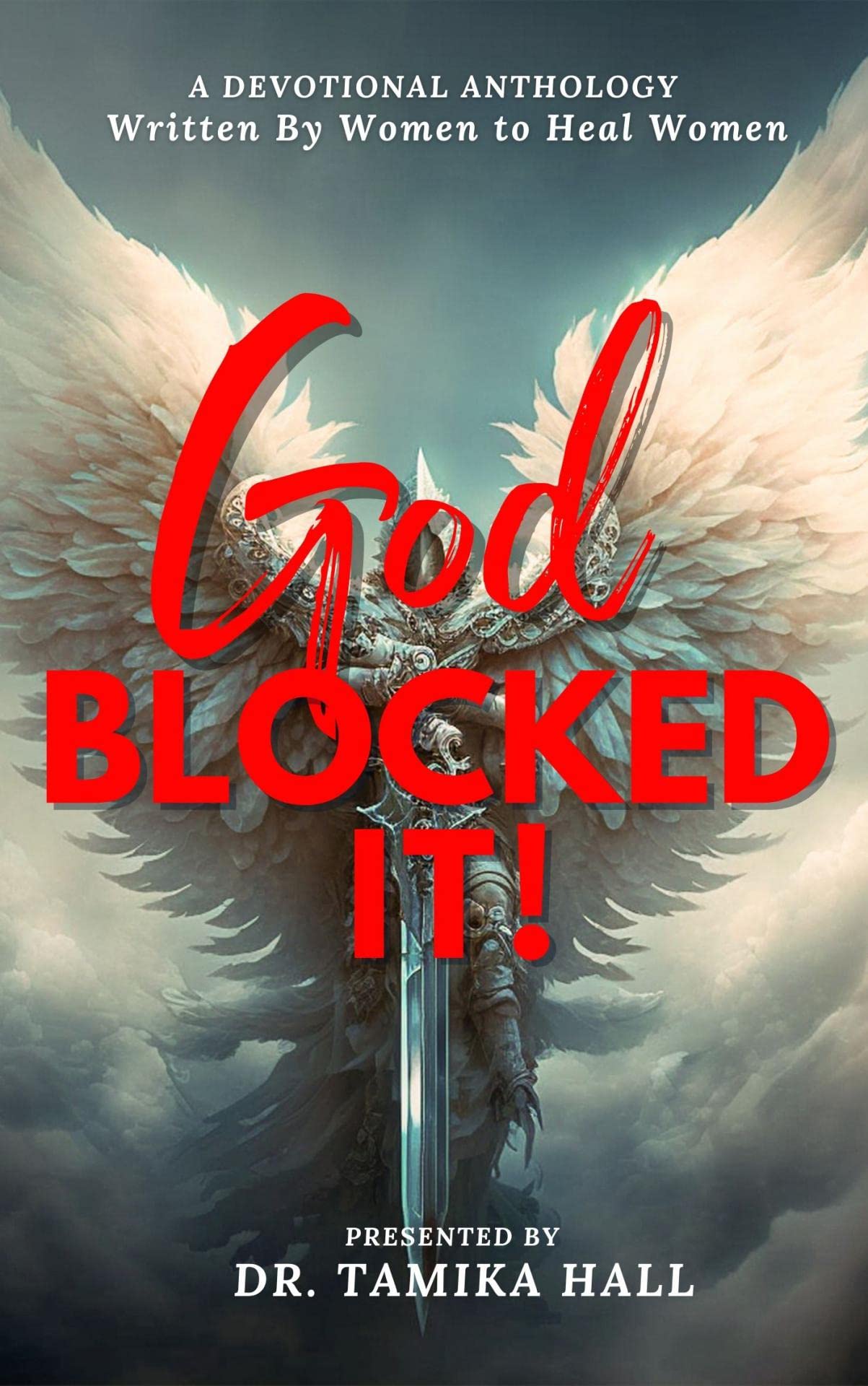 God Blocked It! (She Wins By Faith) by Dr. Tamika Hall | Goodreads
