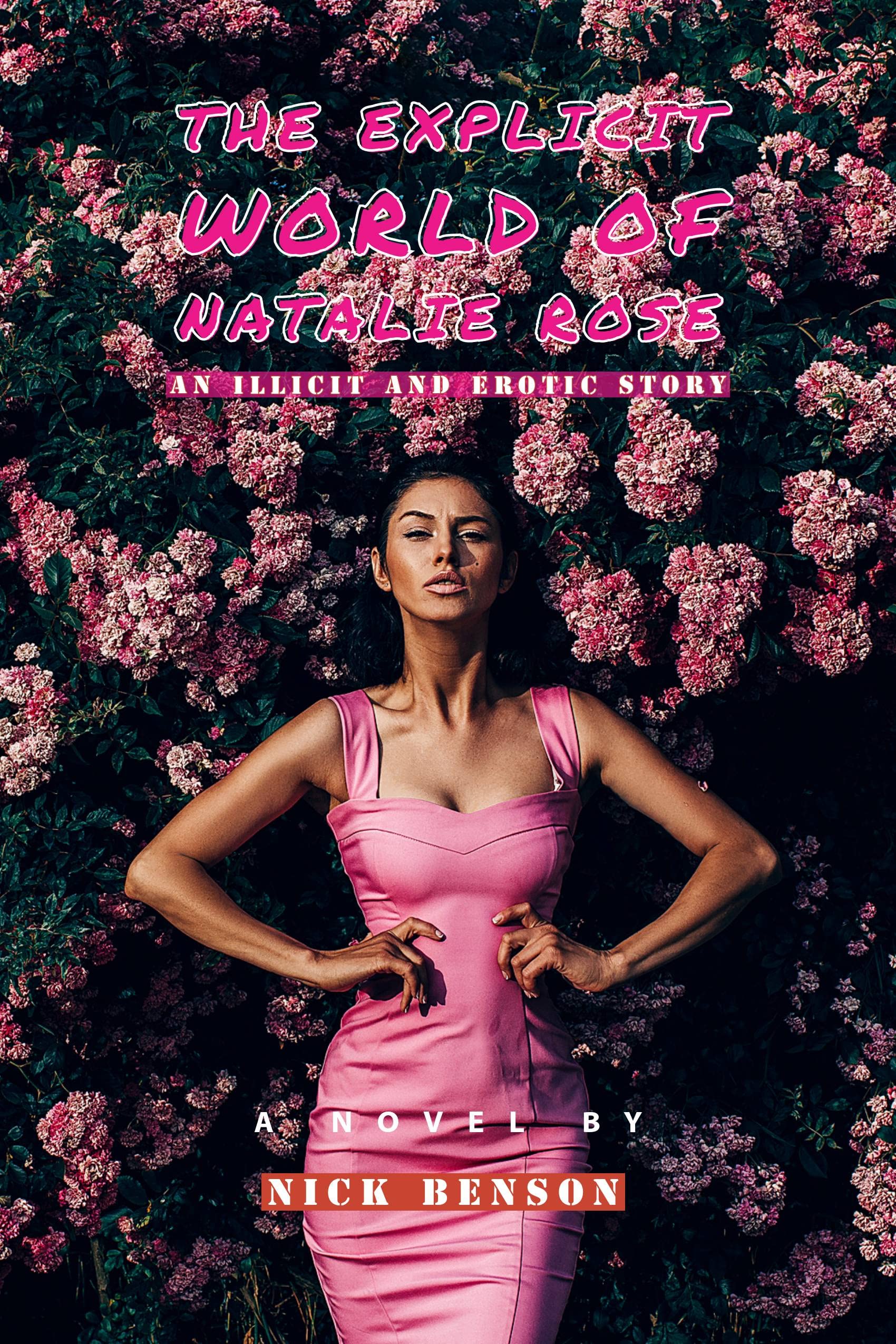 The Explicit world of Natalie Rose:Illicit, illegal and intoxicating ...