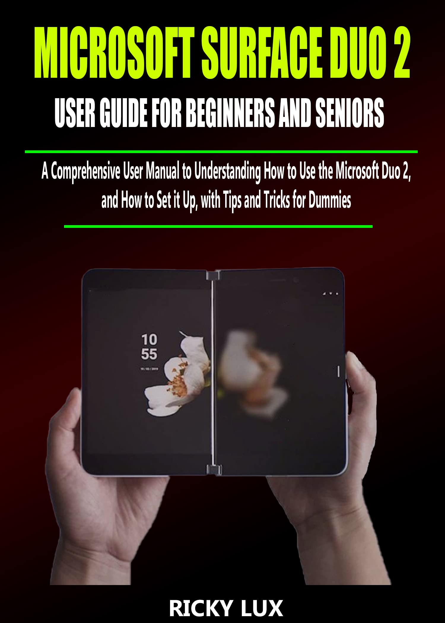 MICROSOFT SURFACE DUO 2 USER GUIDE FOR BEGINNERS AND SENIORS : A ...